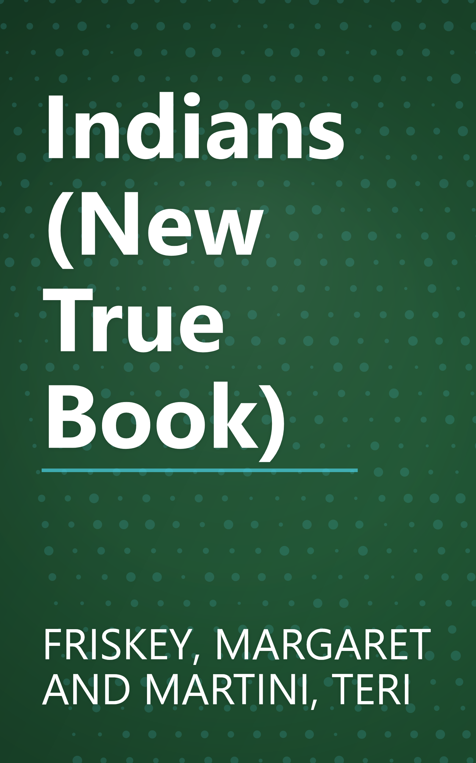 Indians (New True Book) book cover