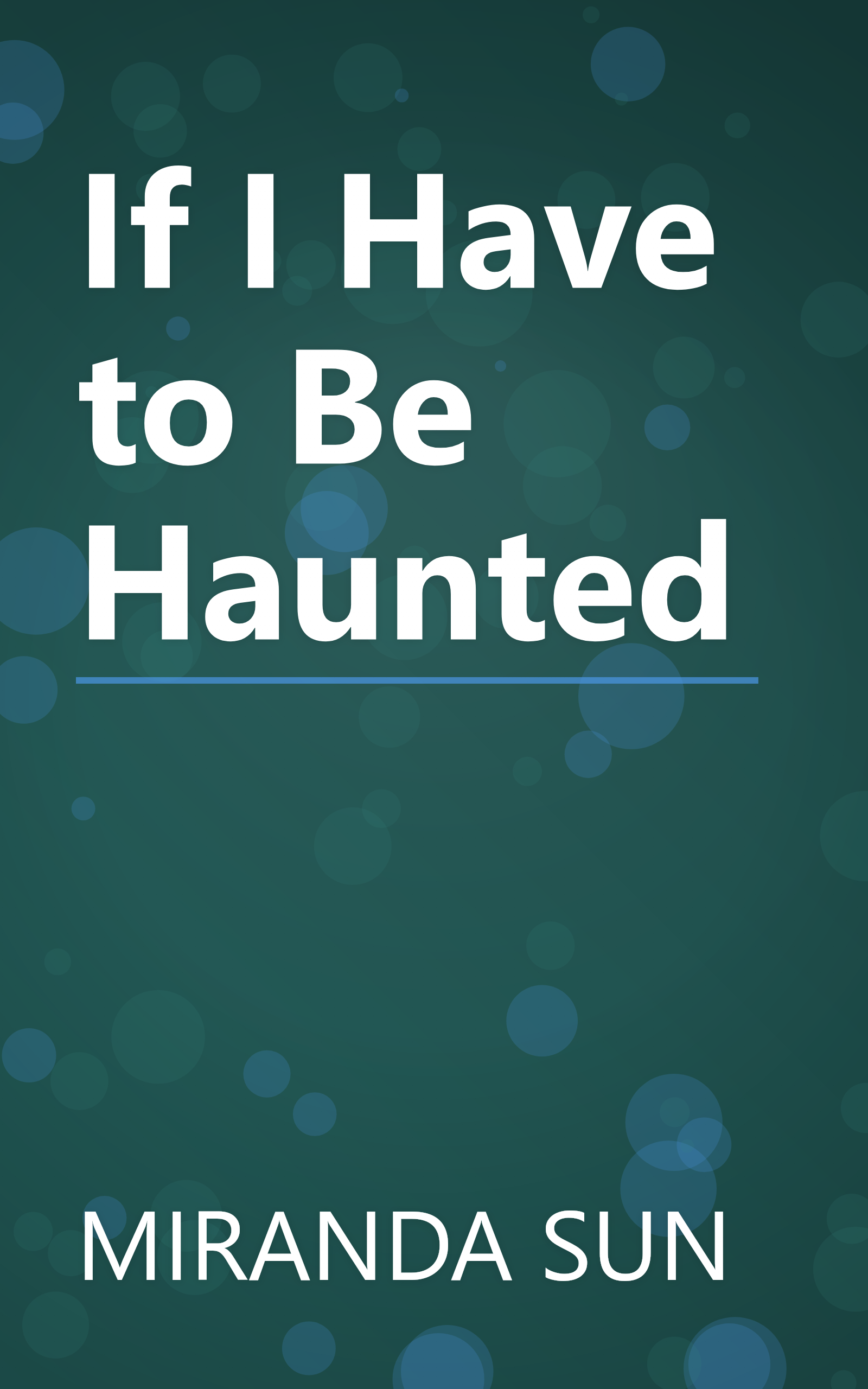 If I Have to Be Haunted book cover