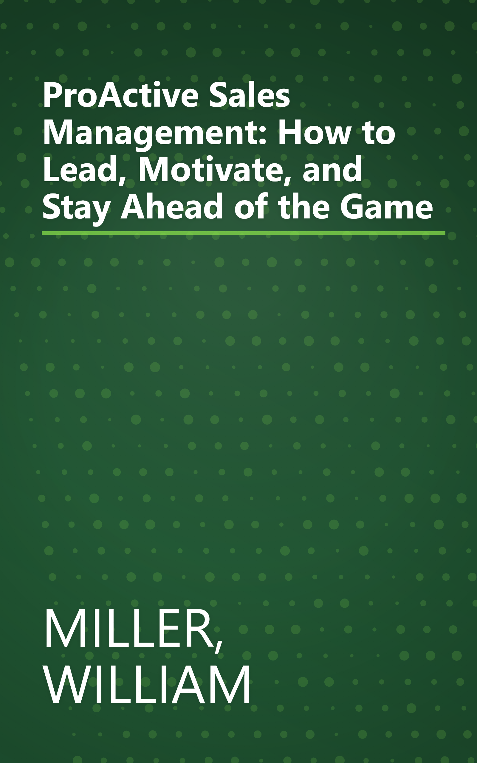 ProActive Sales Management: How to  Lead, Motivate, and Stay Ahead of the Game book cover