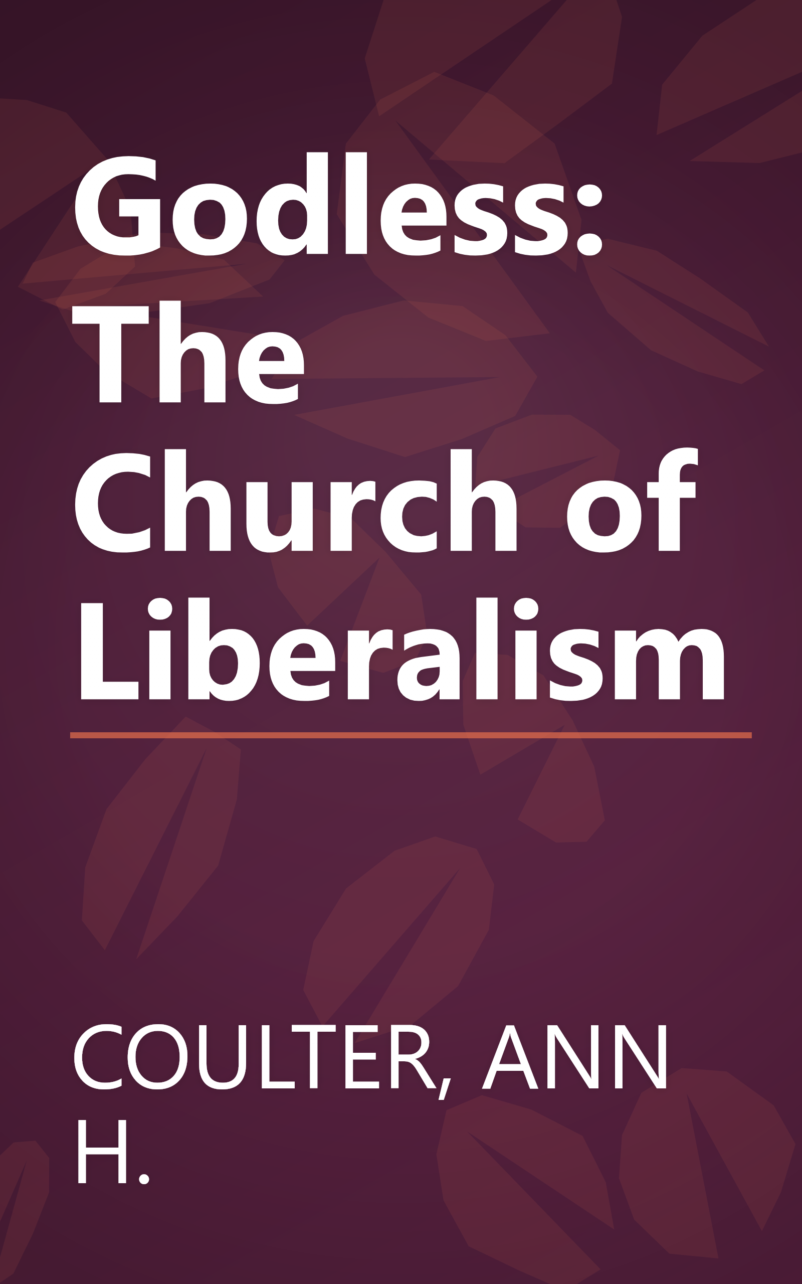 Godless: The Church of Liberalism book cover