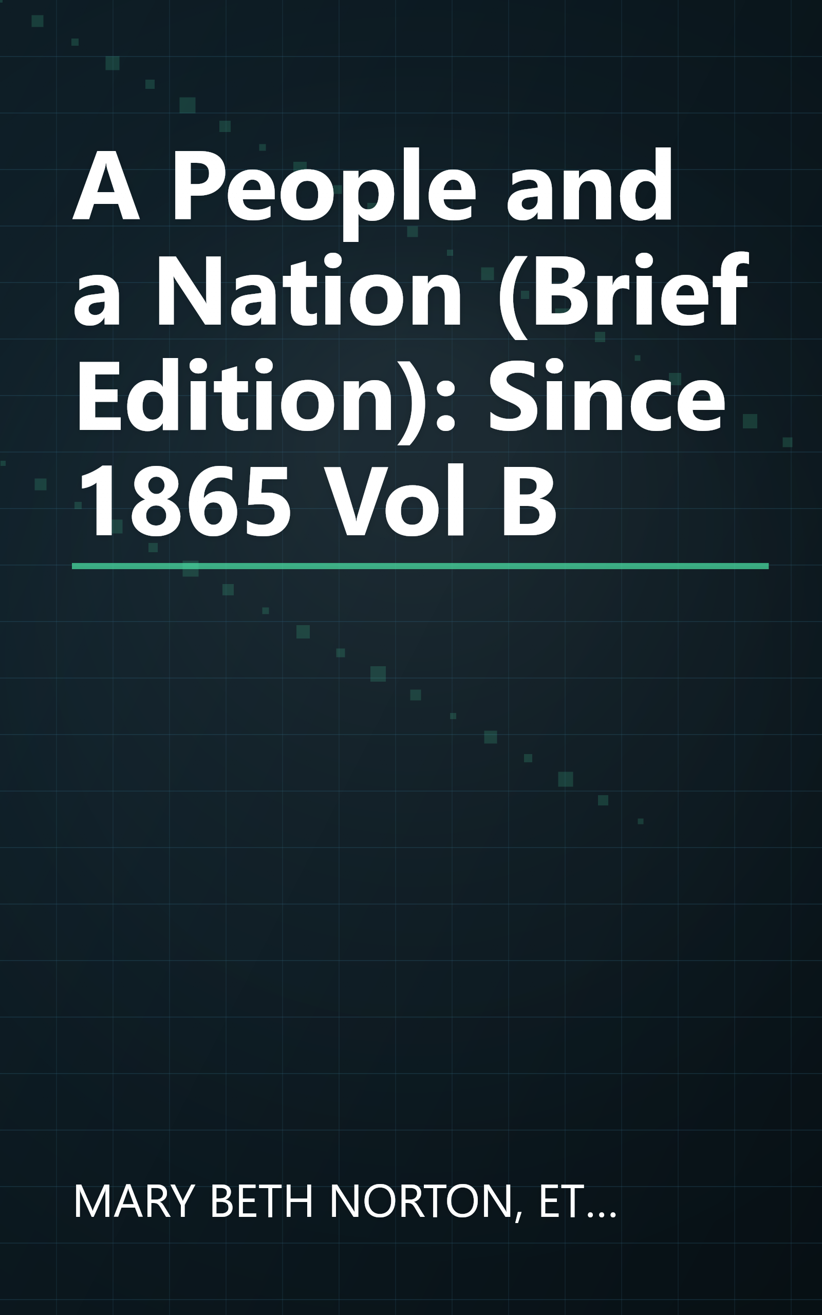 A People and a Nation (Brief Edition): Since 1865 Vol B book cover