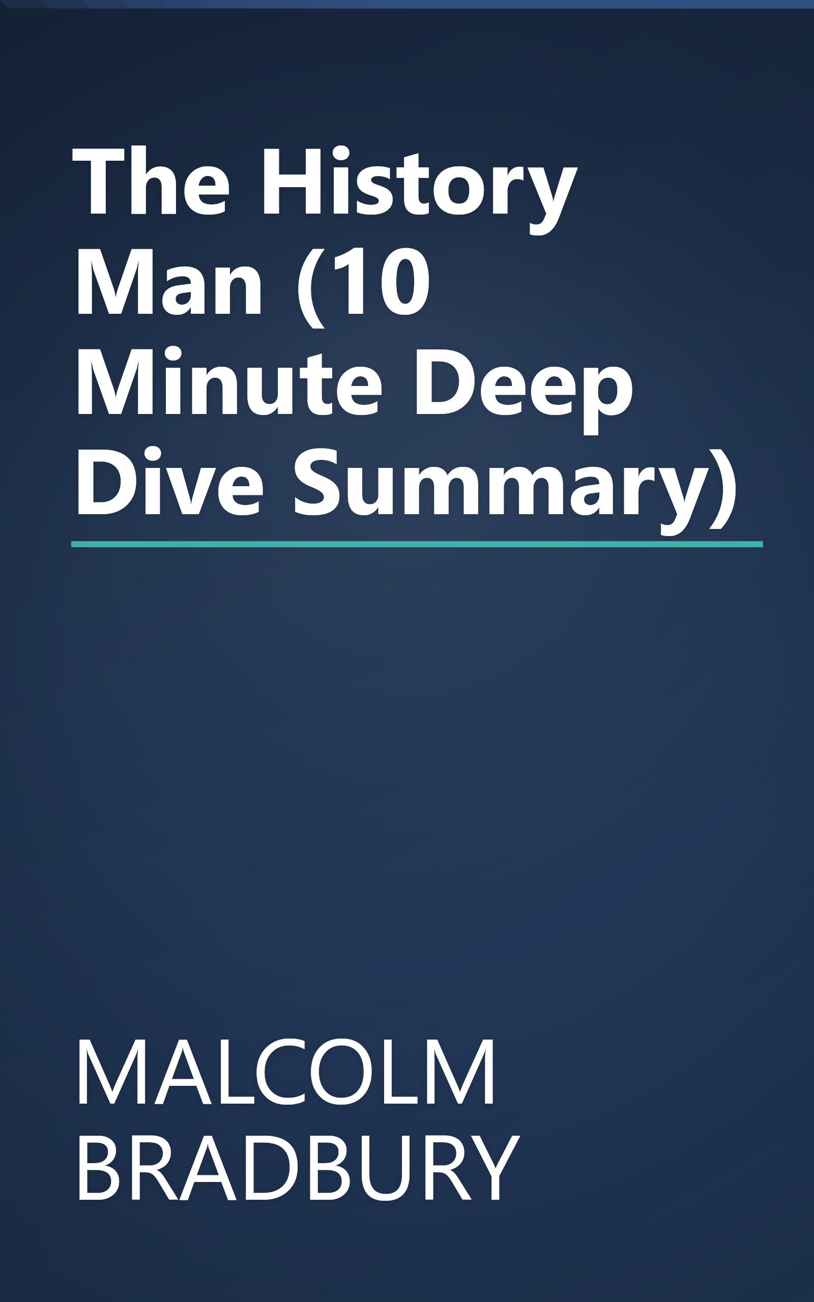 The History Man (10 Minute   Deep Dive Summary) book cover