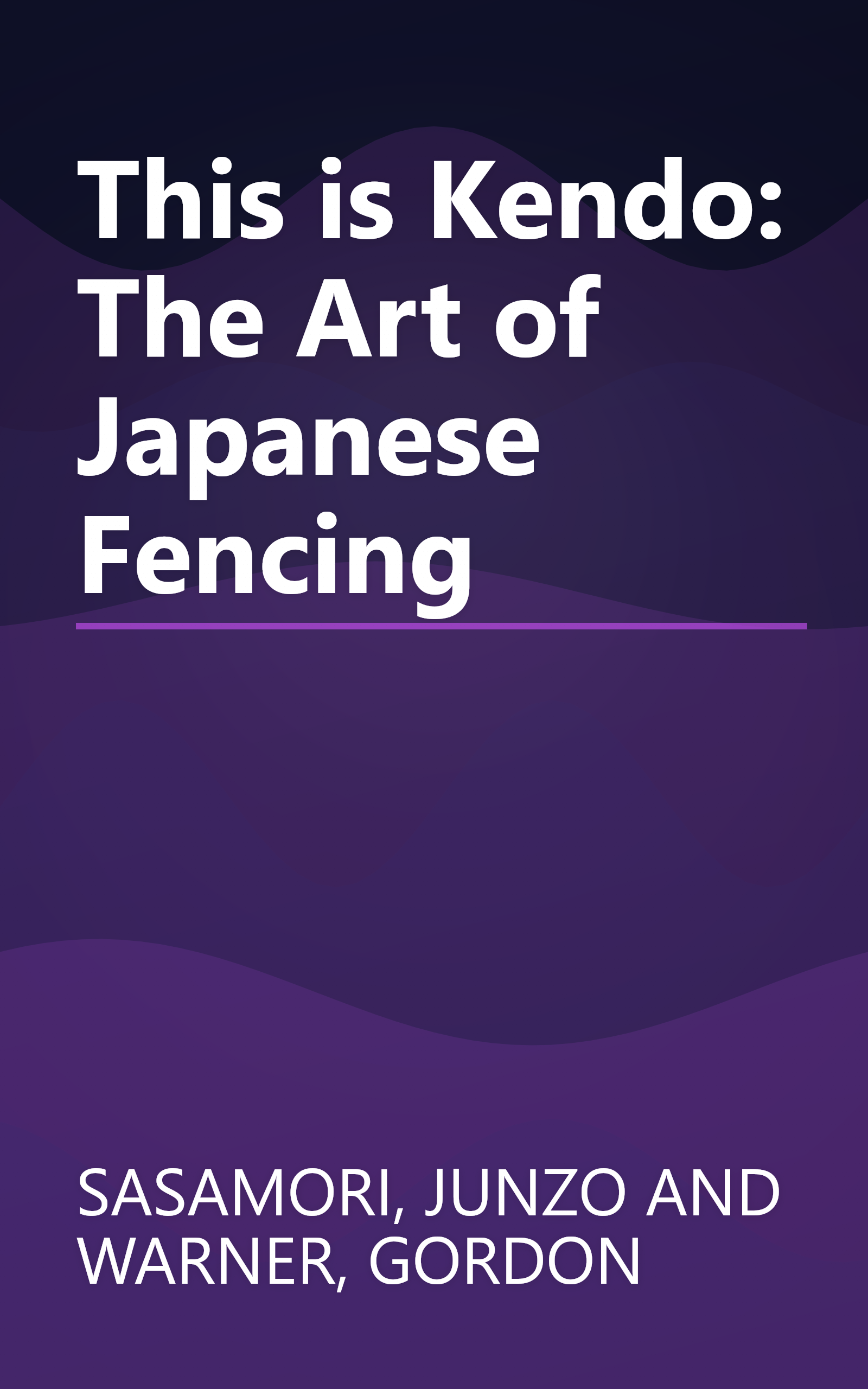 This is Kendo: The Art of Japanese Fencing book cover