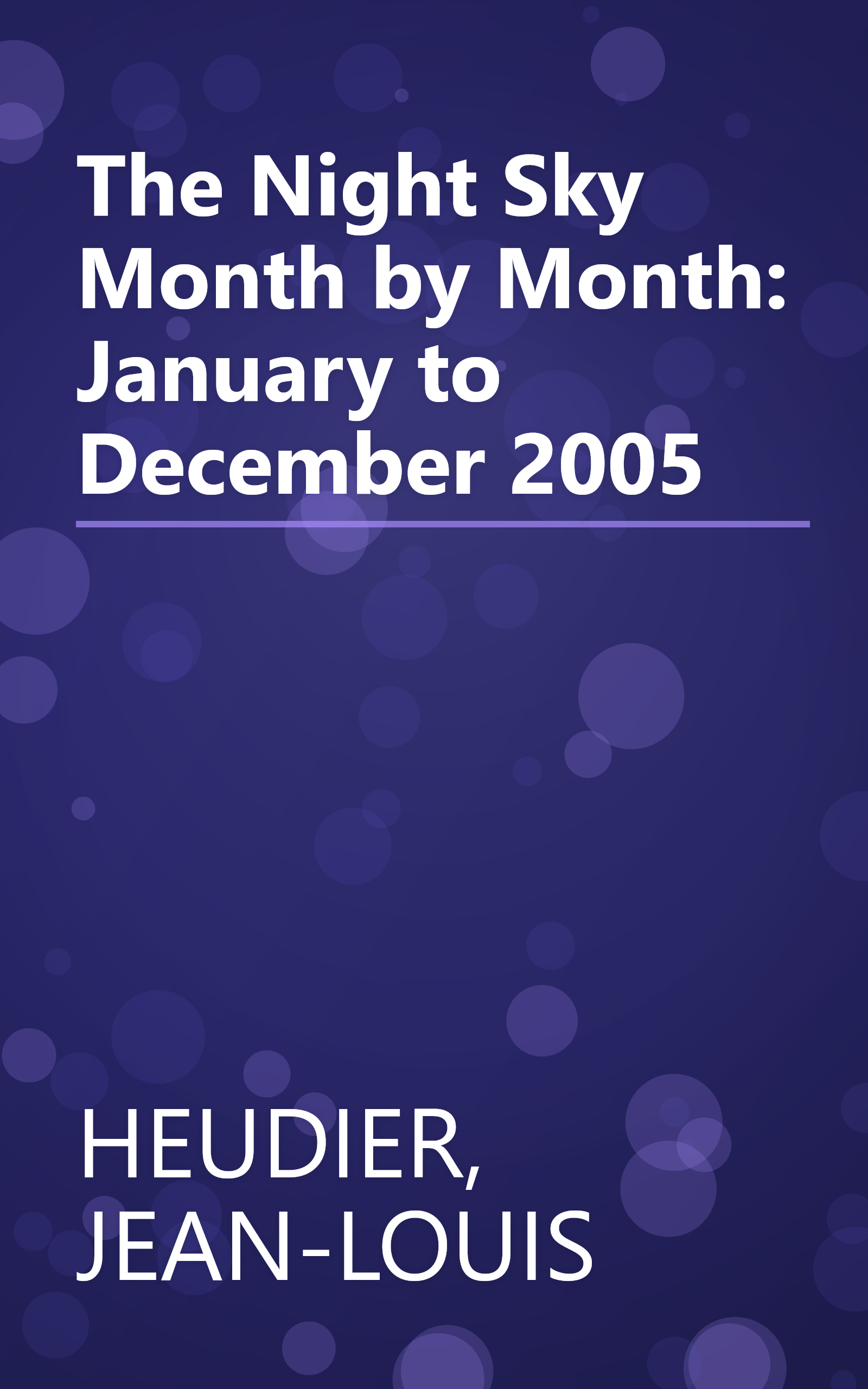 The Night Sky Month by Month: January to December 2005 book cover