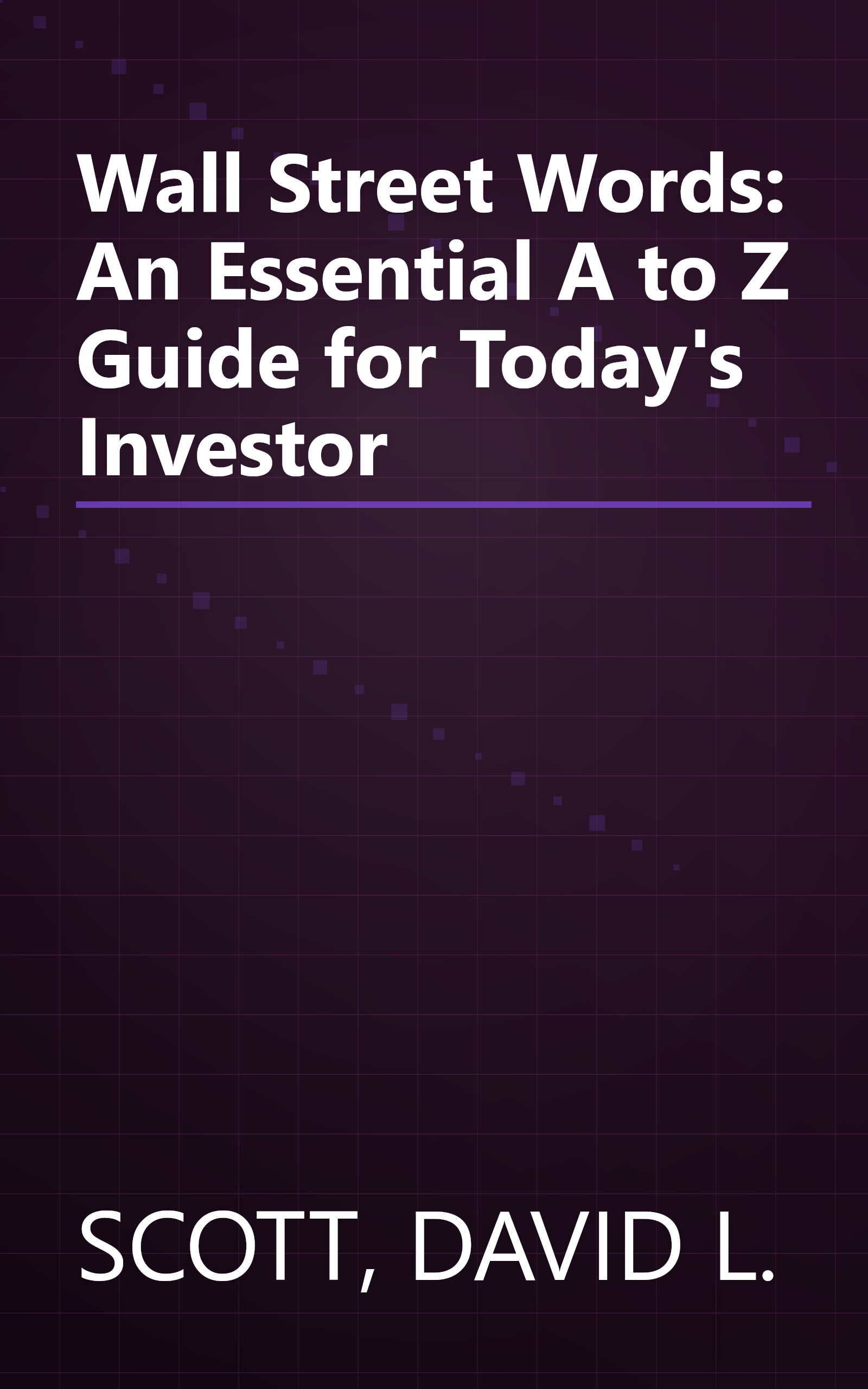 Wall Street Words: An Essential A to Z Guide for Today's Investor book cover