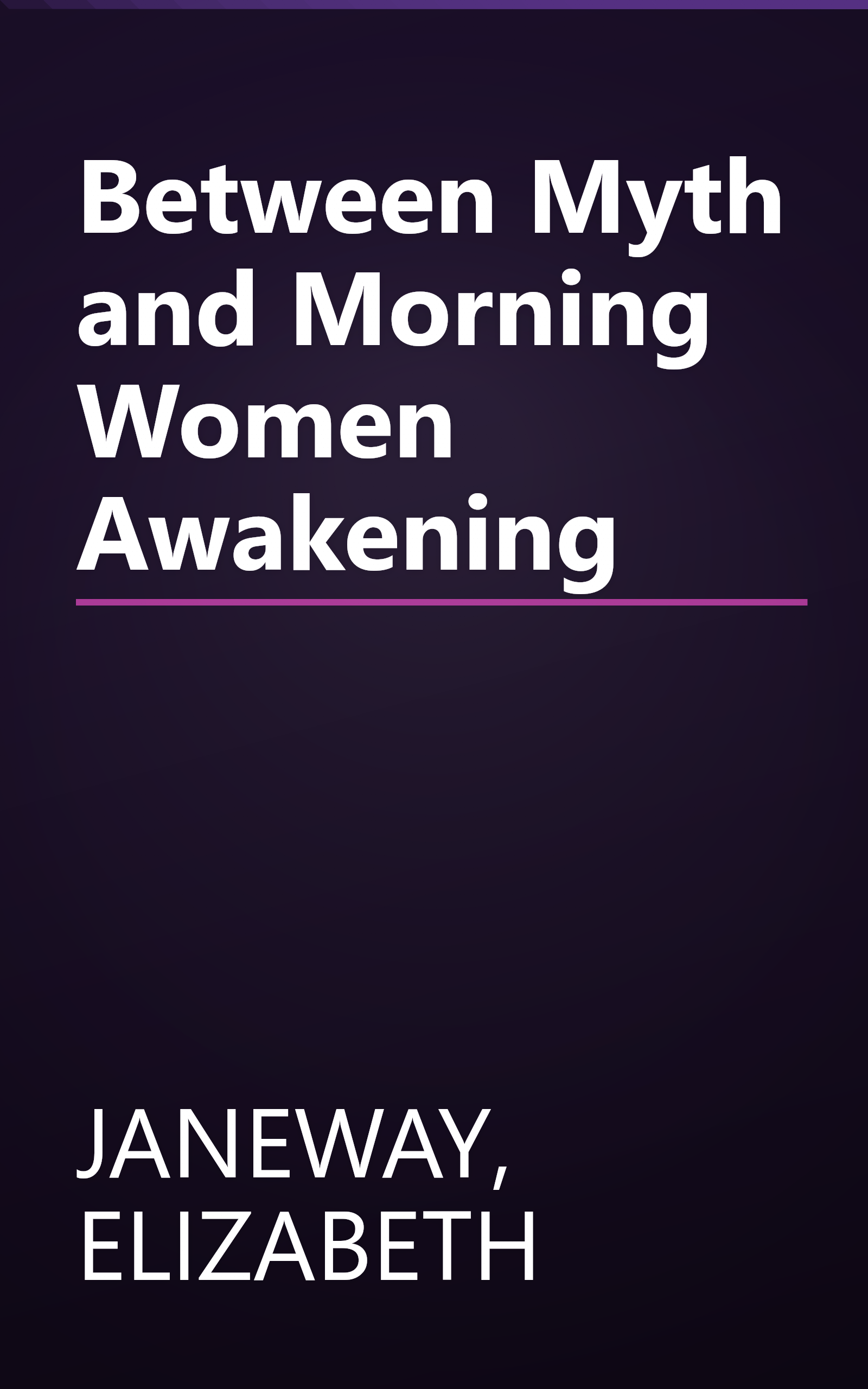 Between Myth and Morning Women Awakening book cover