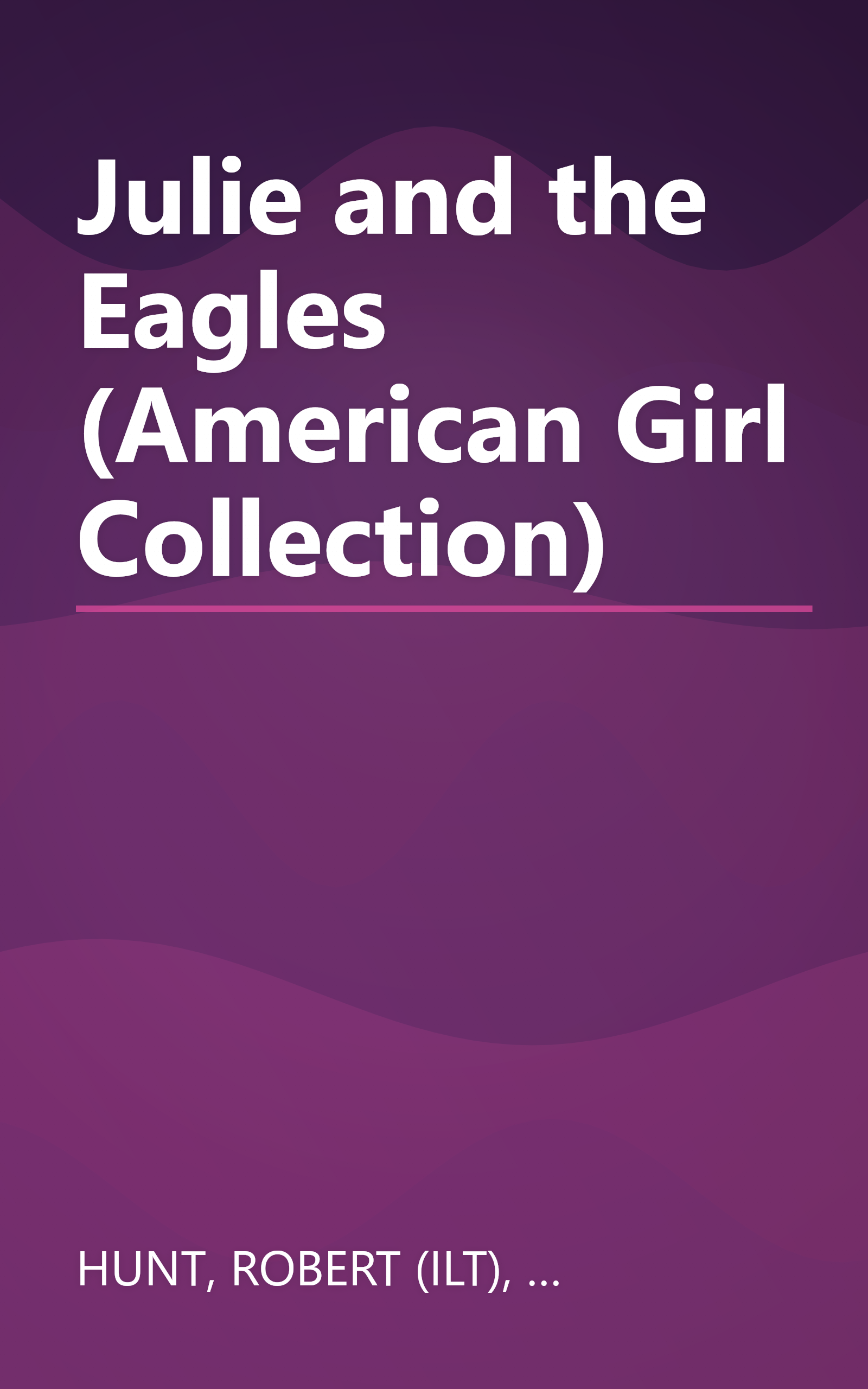 Julie and the Eagles (American Girl Collection) book cover