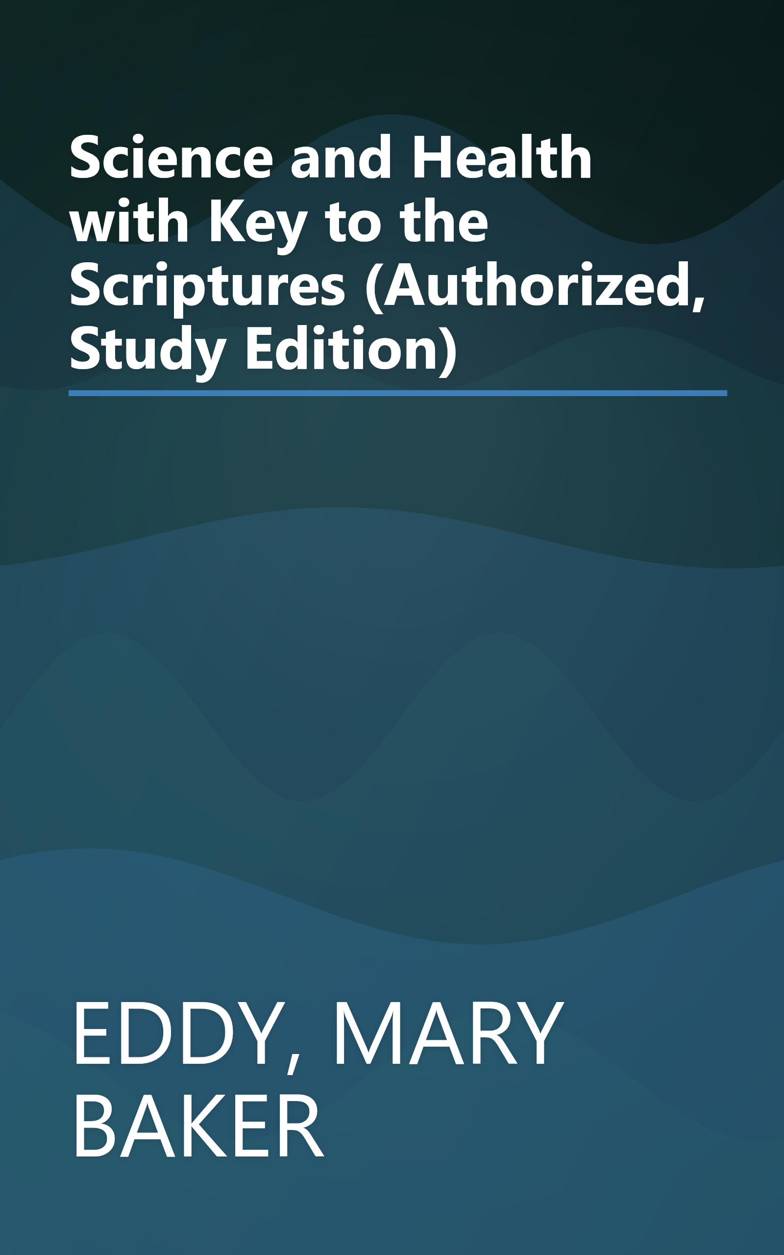 Science and Health with Key to the Scriptures (Authorized, Study Edition) book cover