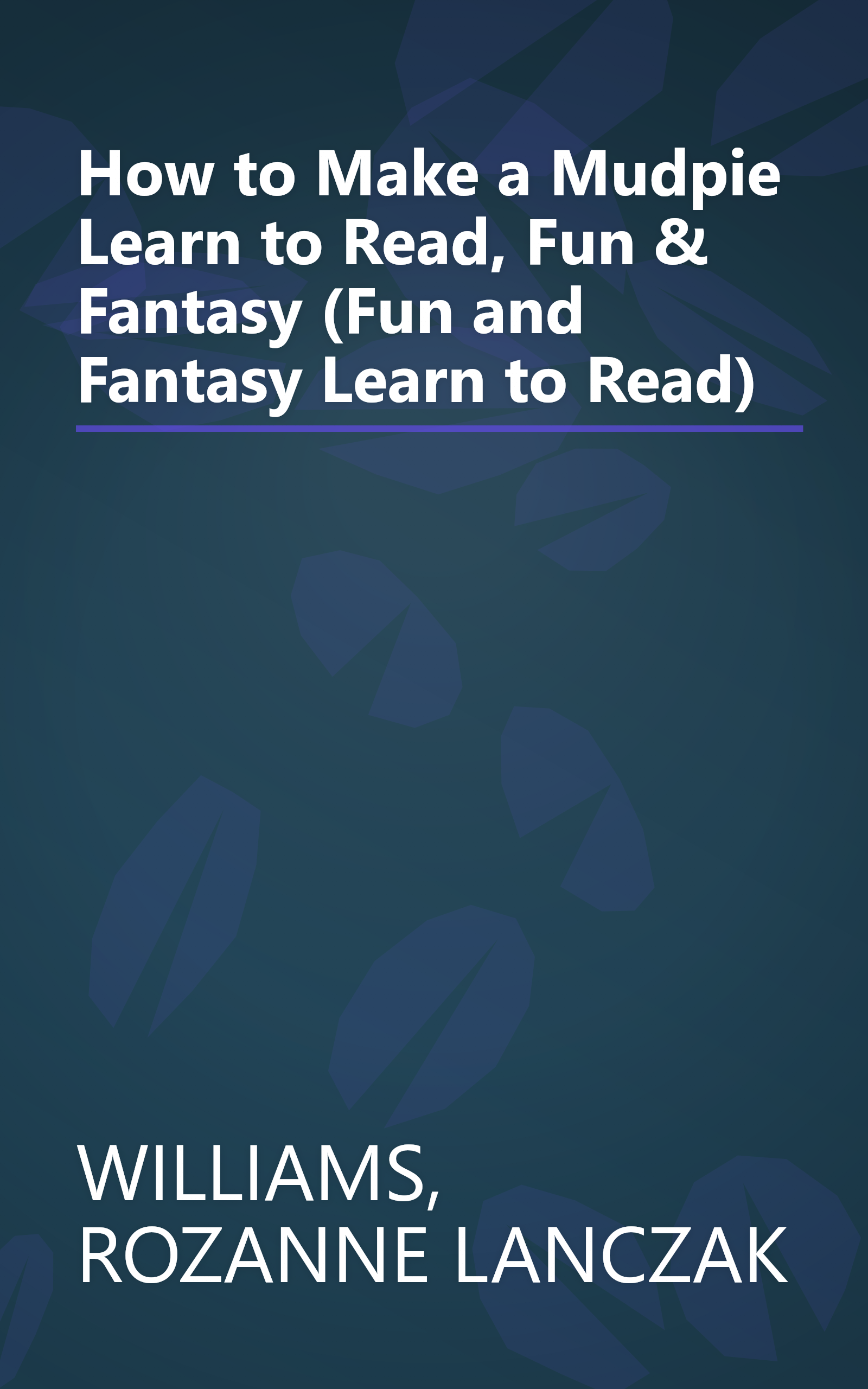 How to Make a Mudpie Learn to Read, Fun & Fantasy (Fun and Fantasy Learn to Read) book cover