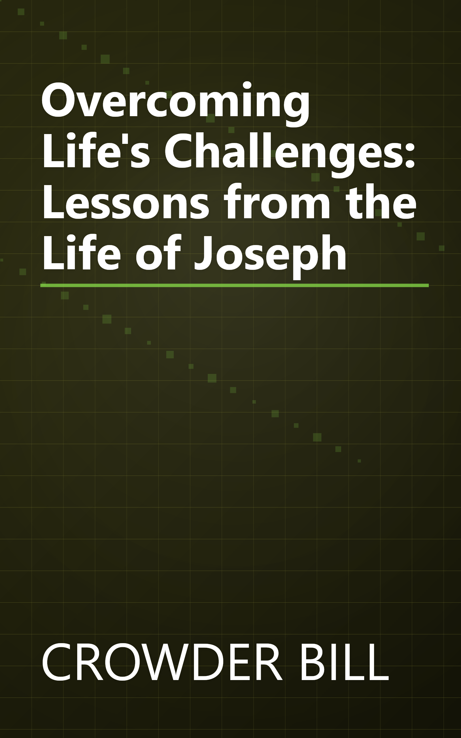 Overcoming Life's Challenges: Lessons from the Life of Joseph book cover