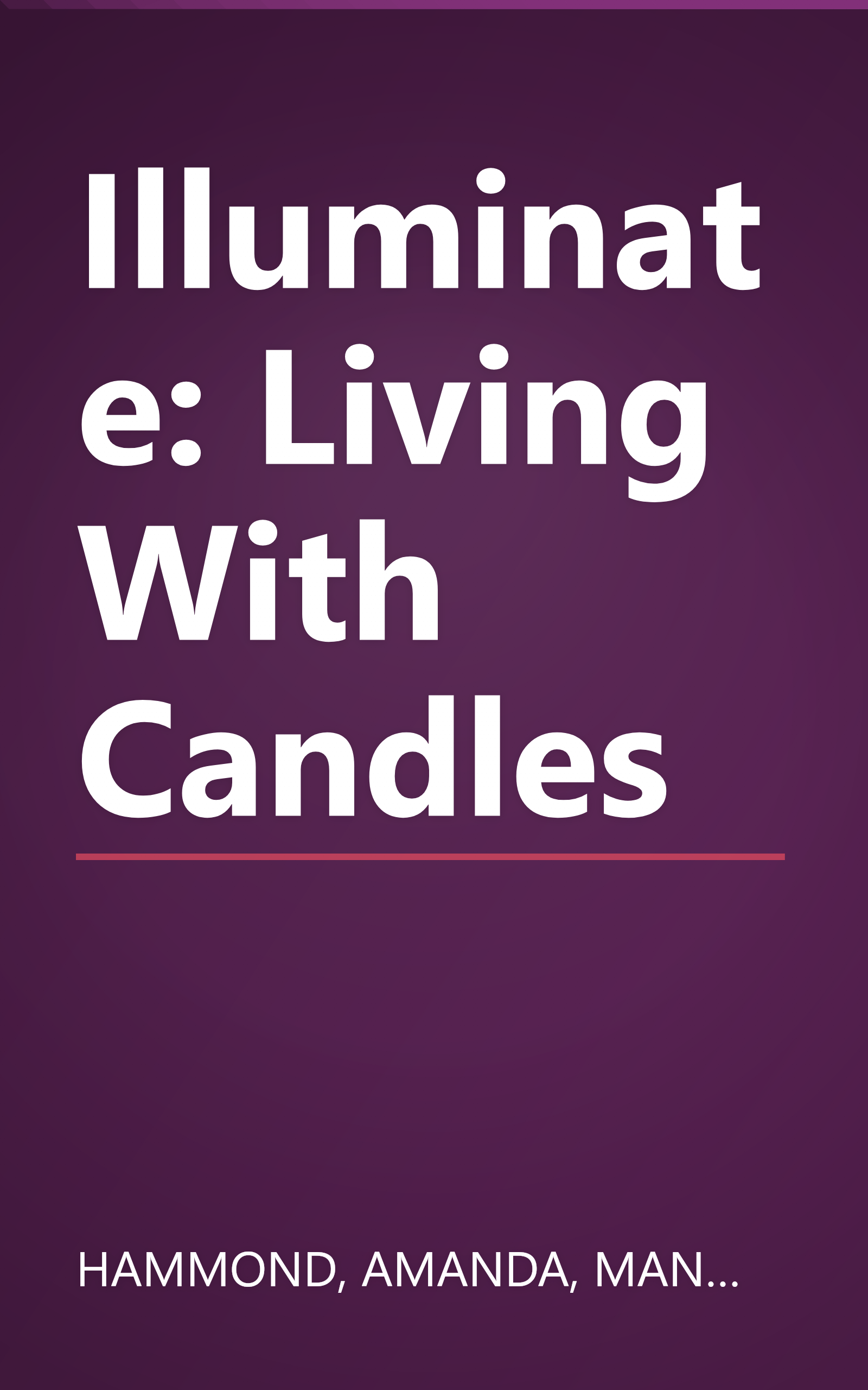 Illuminate: Living With Candles book cover