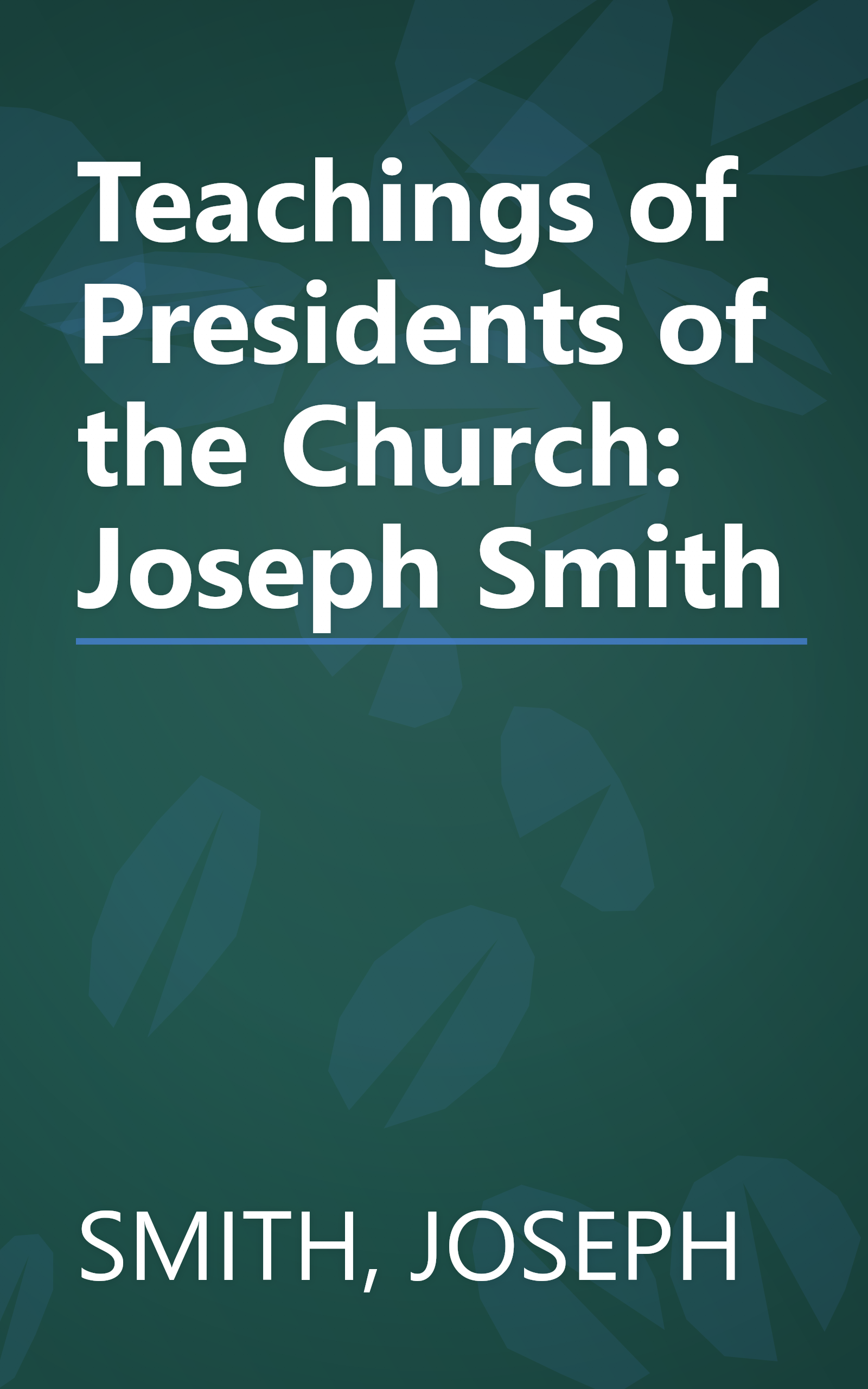 Teachings of Presidents of the Church: Joseph Smith book cover