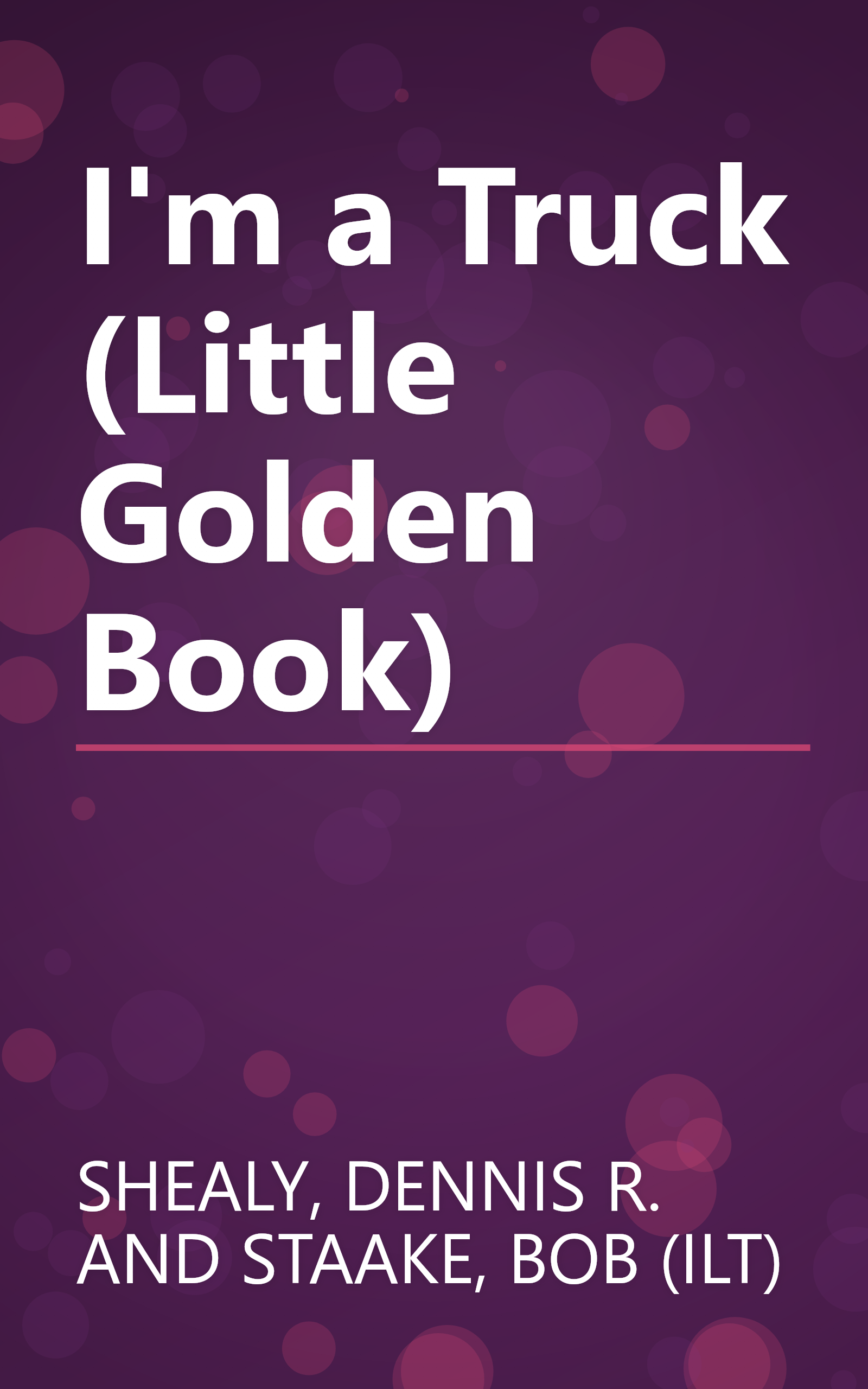 I'm a Truck (Little Golden Book) book cover