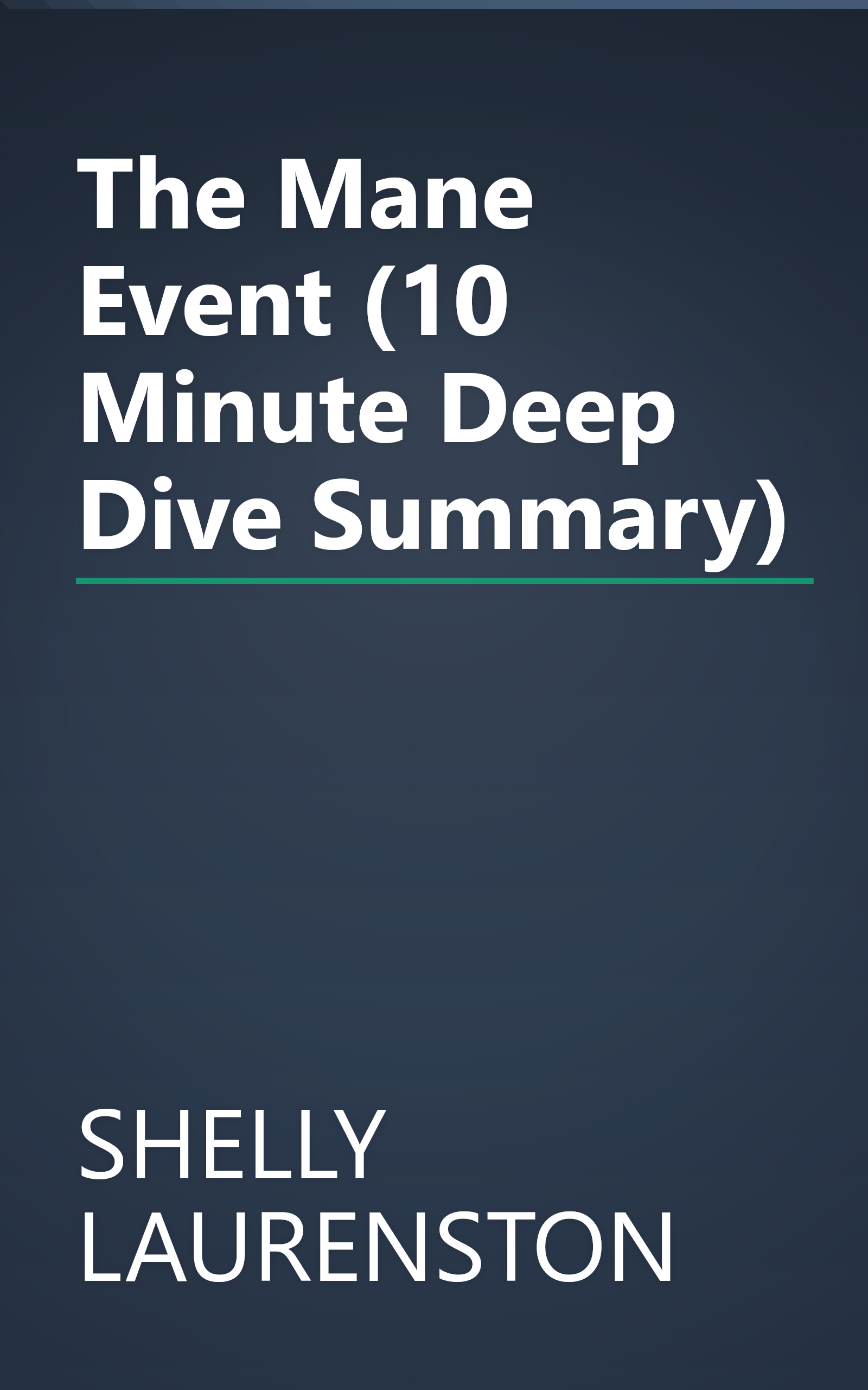 The Mane Event (10 Minute   Deep Dive Summary) book cover