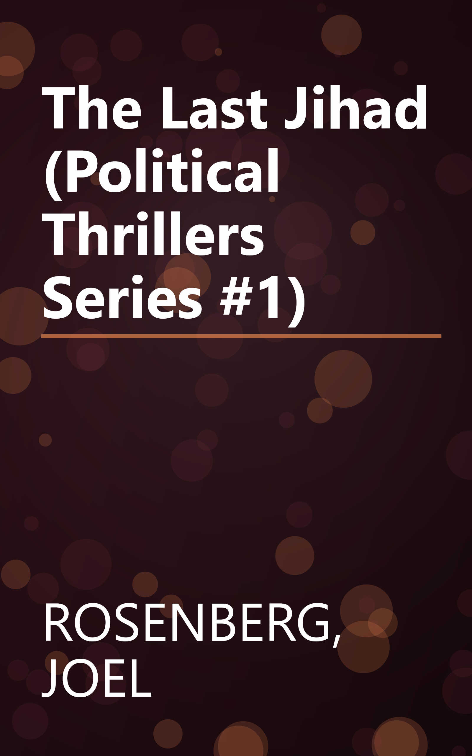 The Last Jihad (Political Thrillers Series #1) book cover