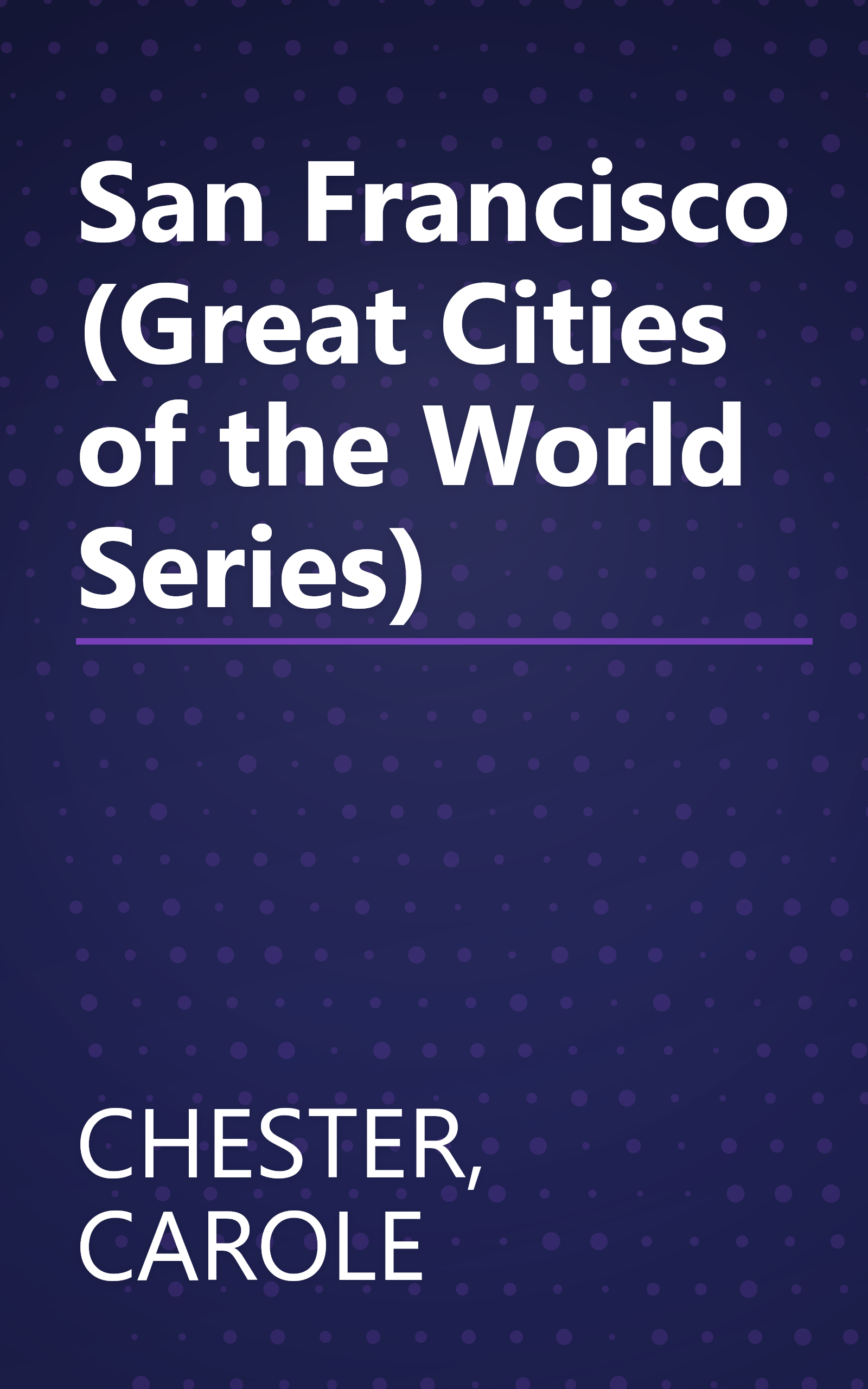 San Francisco (Great Cities of the World Series) book cover