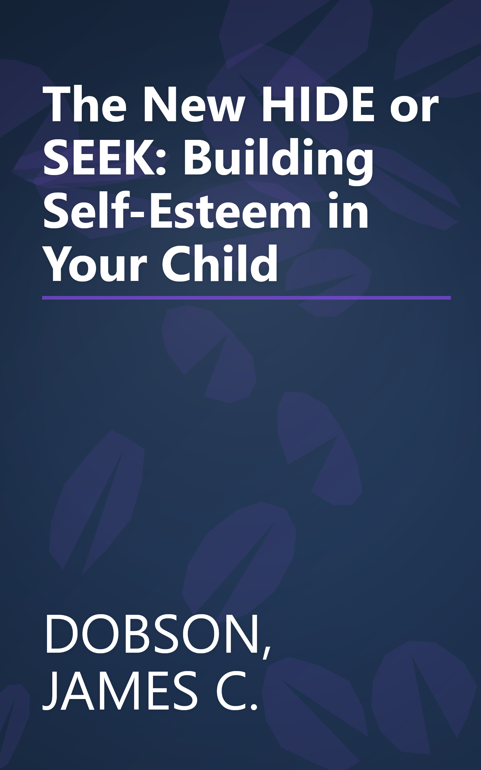 The New HIDE or SEEK: Building Self-Esteem in Your Child book cover