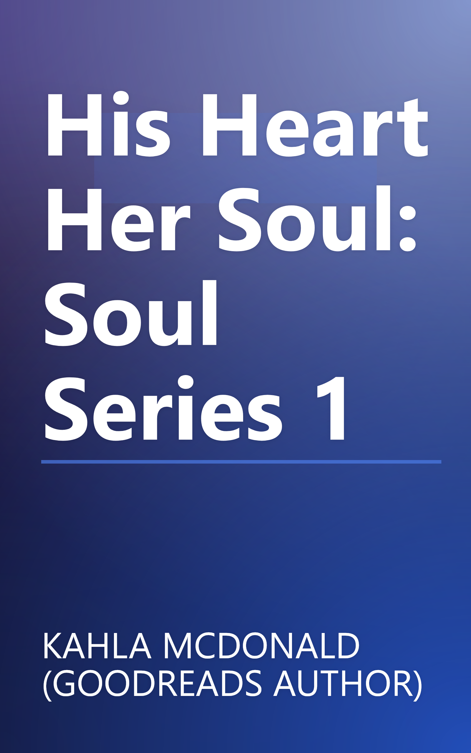 His Heart Her Soul: Soul Series 1 book cover