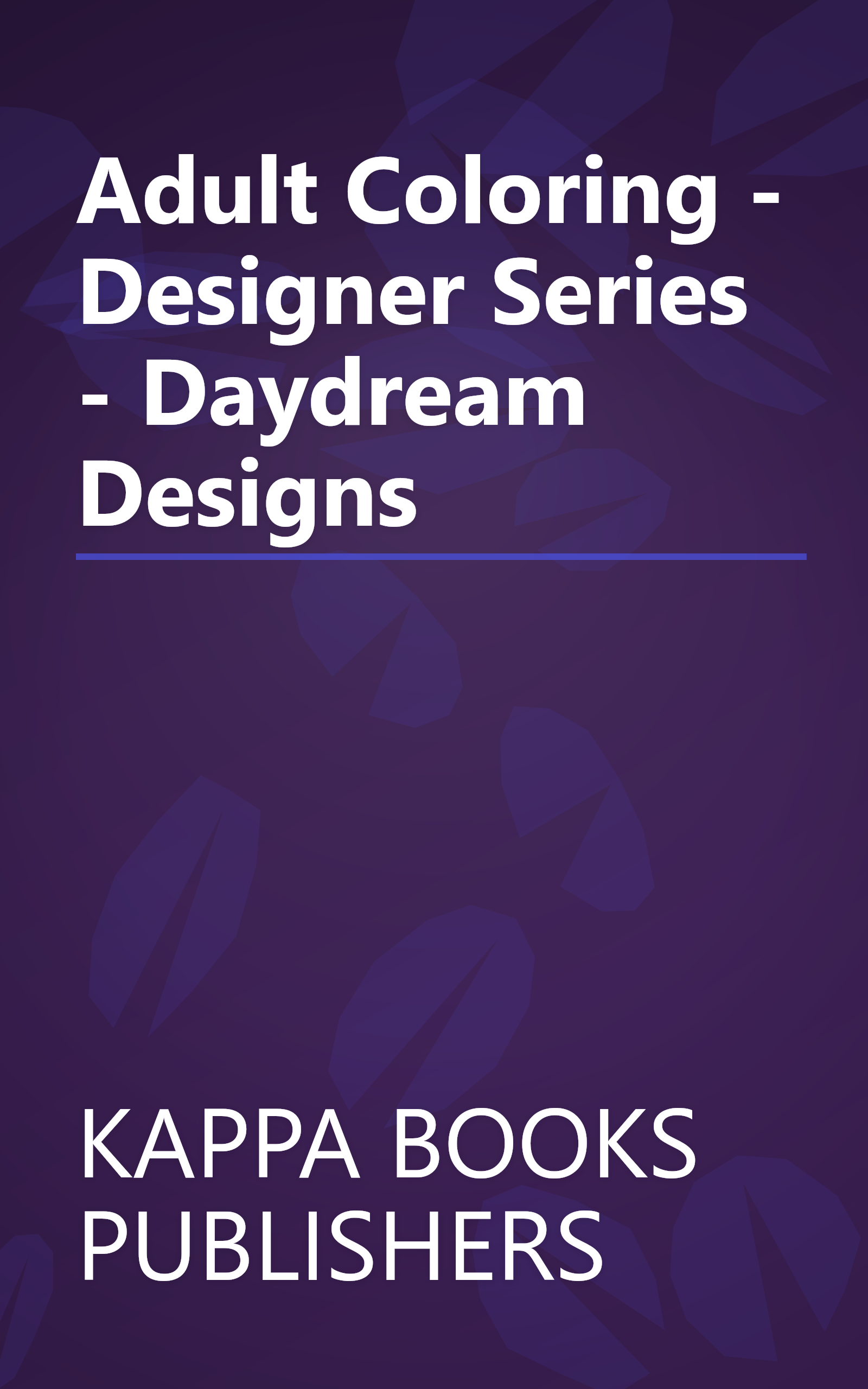 Adult Coloring - Designer Series - Daydream Designs book cover