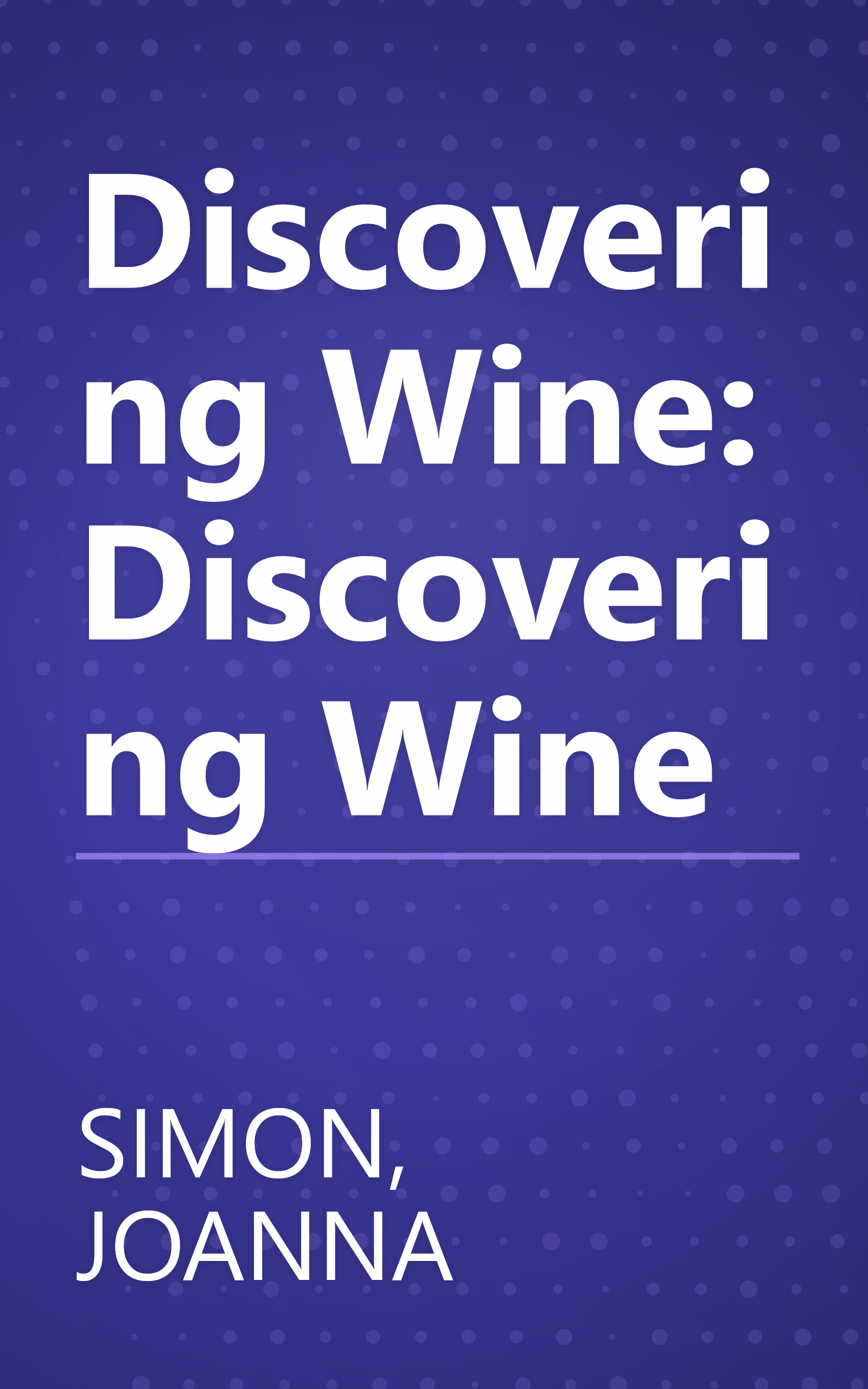 Discovering Wine: Discovering Wine book cover