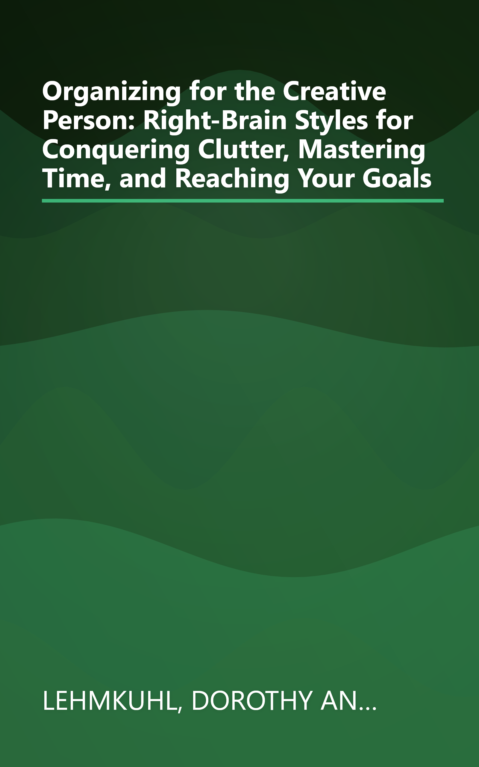 Organizing for the Creative Person: Right-Brain Styles for Conquering Clutter, Mastering Time, and Reaching Your Goals book cover