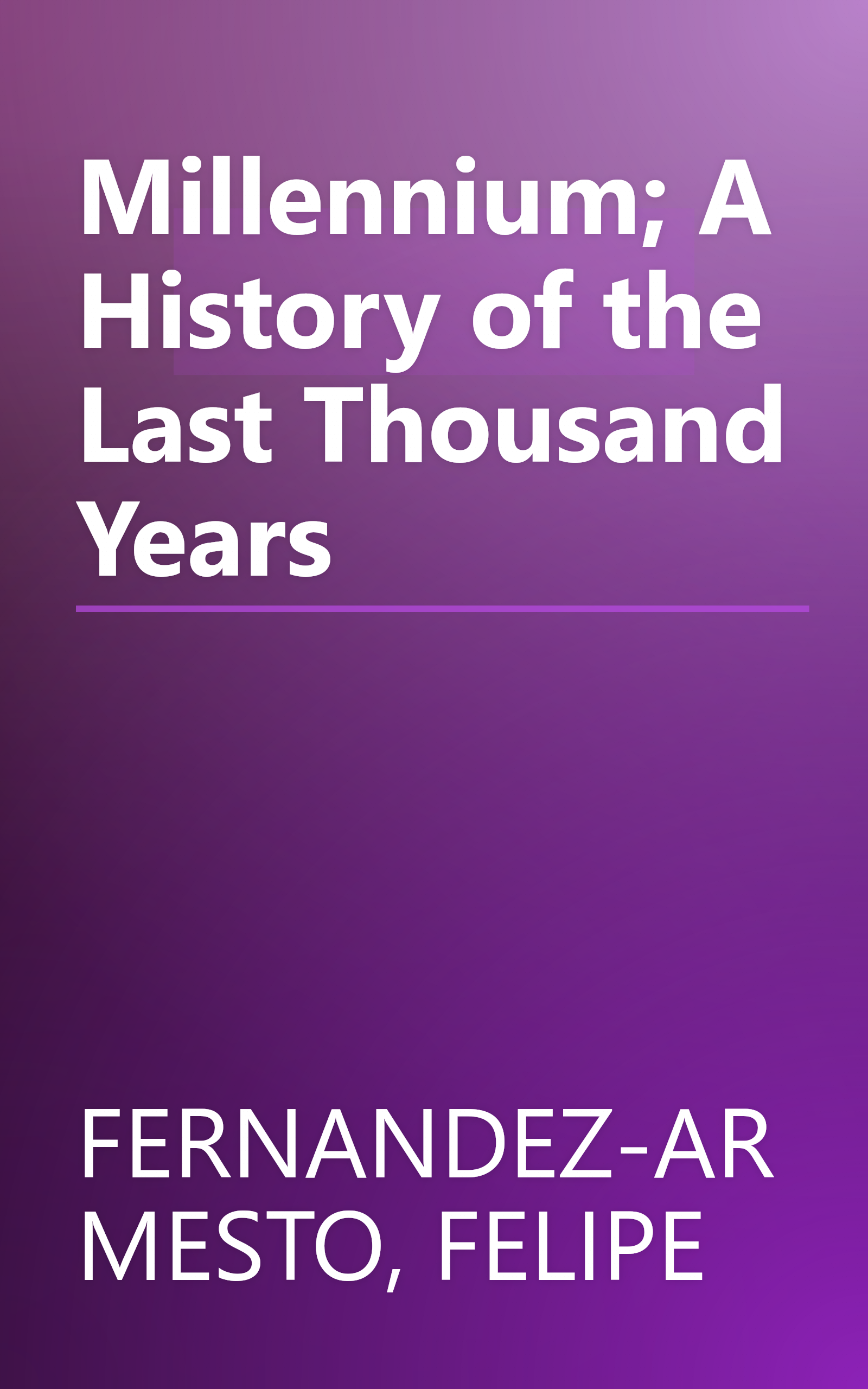 Millennium; A History of the Last Thousand Years book cover