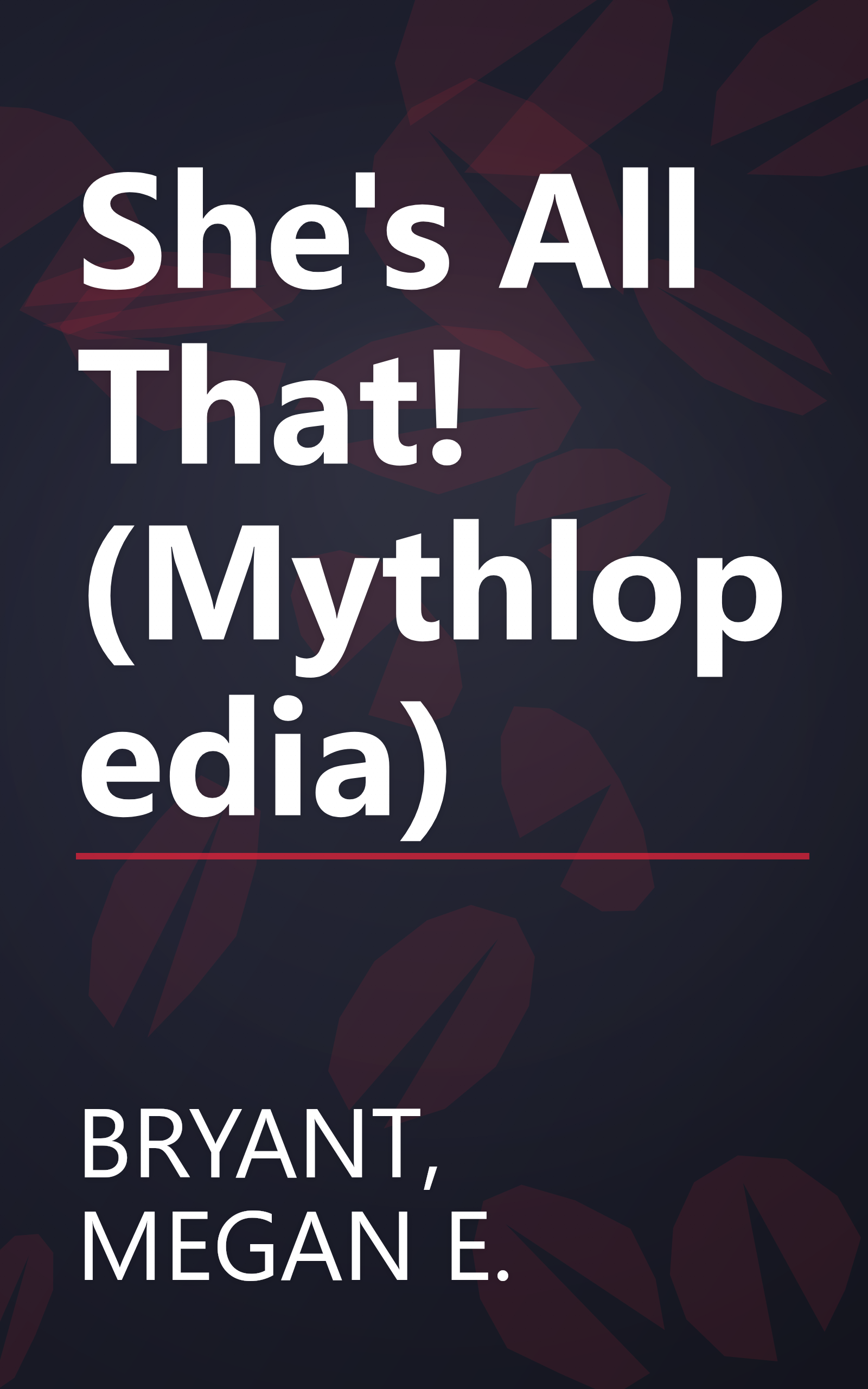 She's All That! (Mythlopedia) book cover