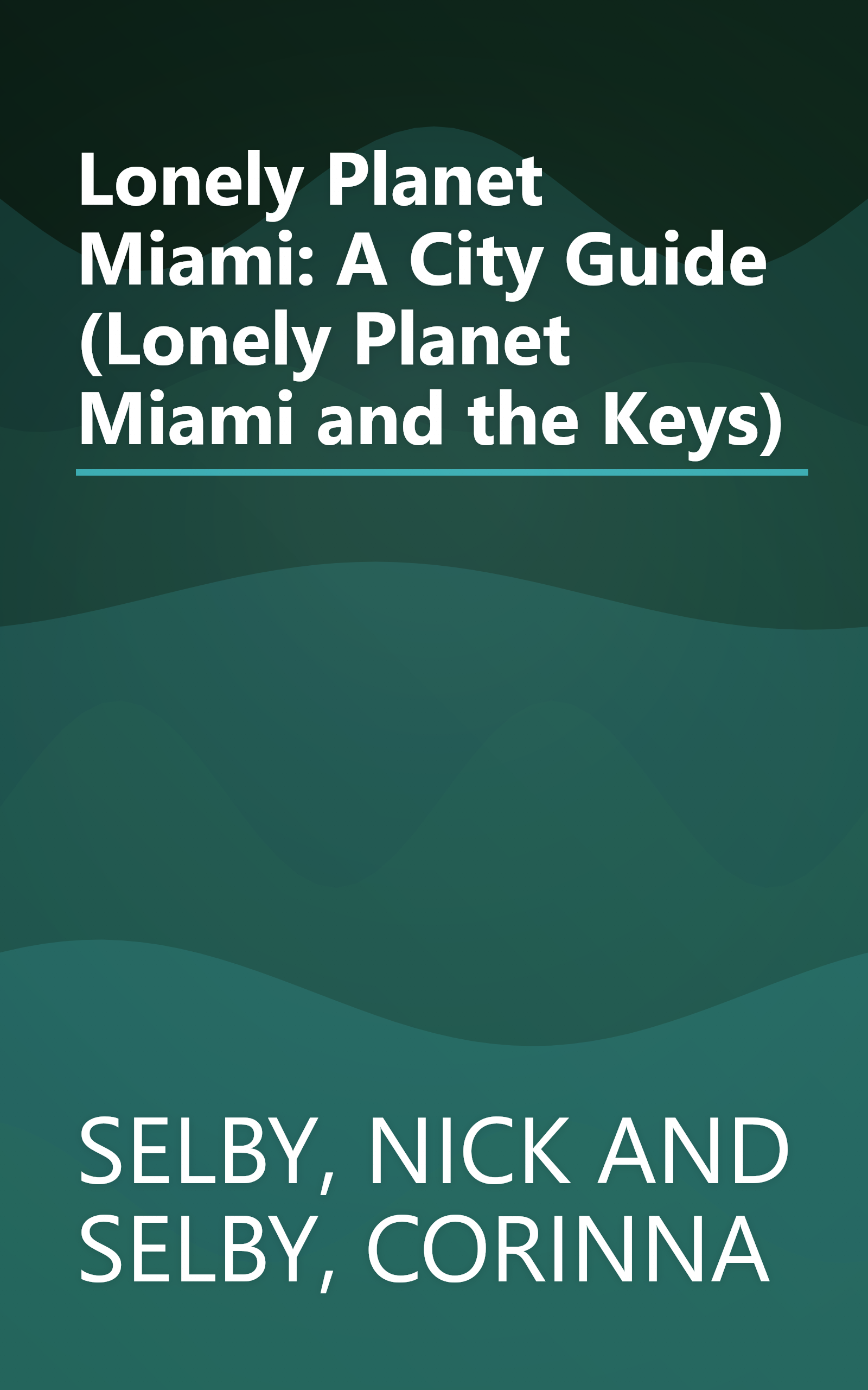 Lonely Planet Miami: A City Guide (Lonely Planet Miami and the Keys) book cover