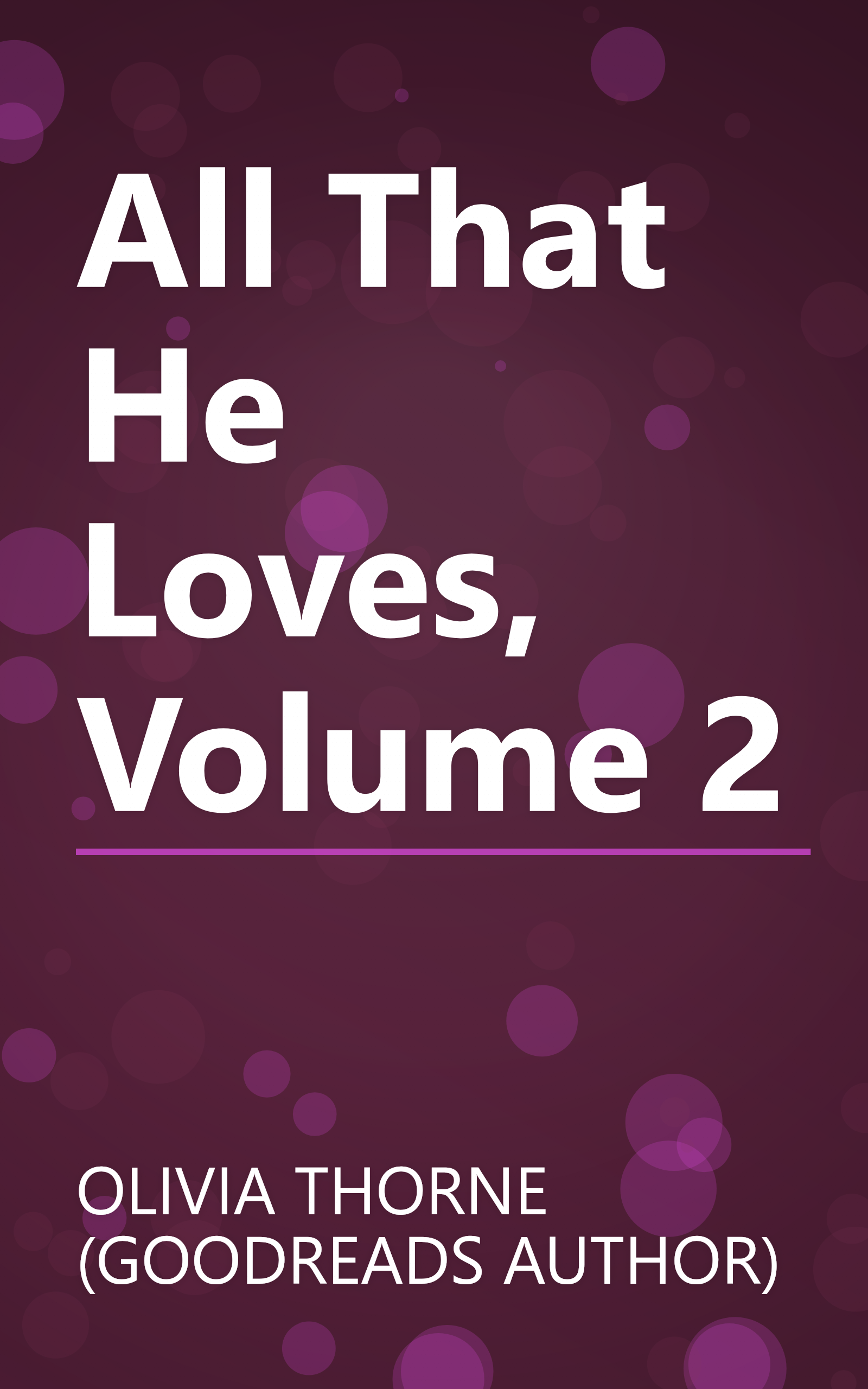 All That He Loves, Volume 2 book cover