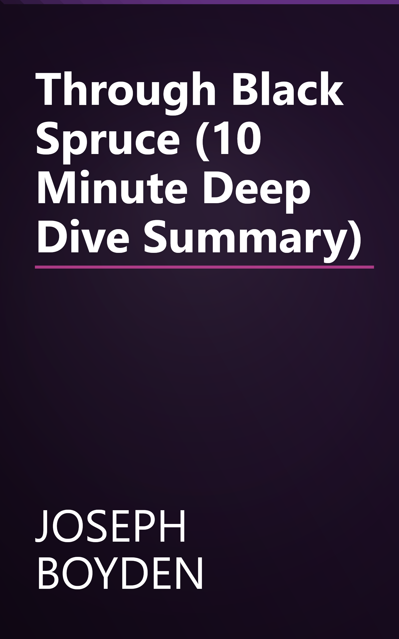 Through Black Spruce (10 Minute   Deep Dive Summary) book cover