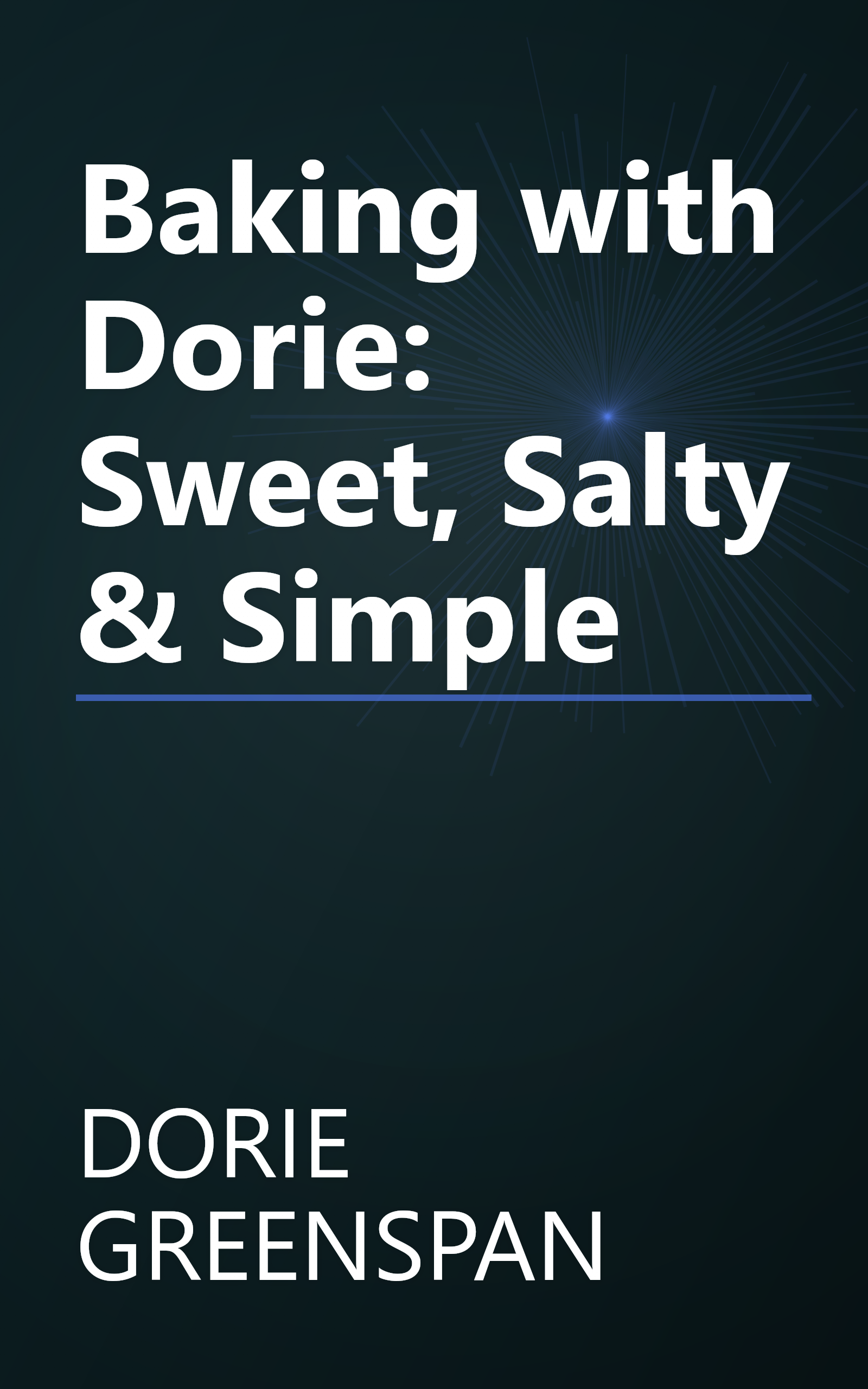 Baking with Dorie: Sweet, Salty & Simple book cover