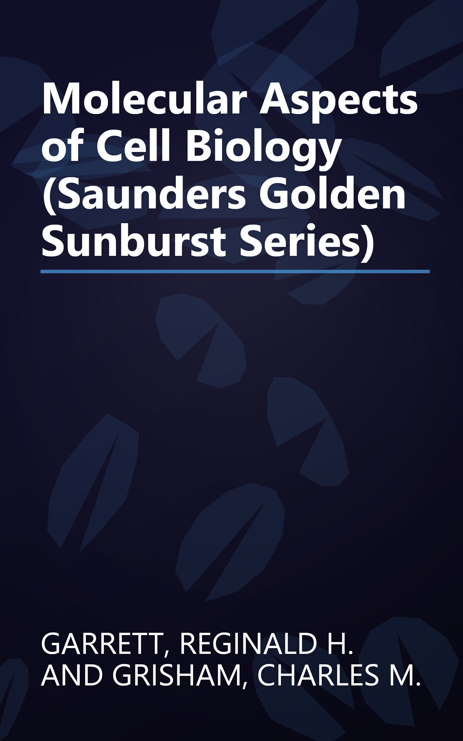 Molecular Aspects of Cell Biology (Saunders Golden Sunburst Series) book cover