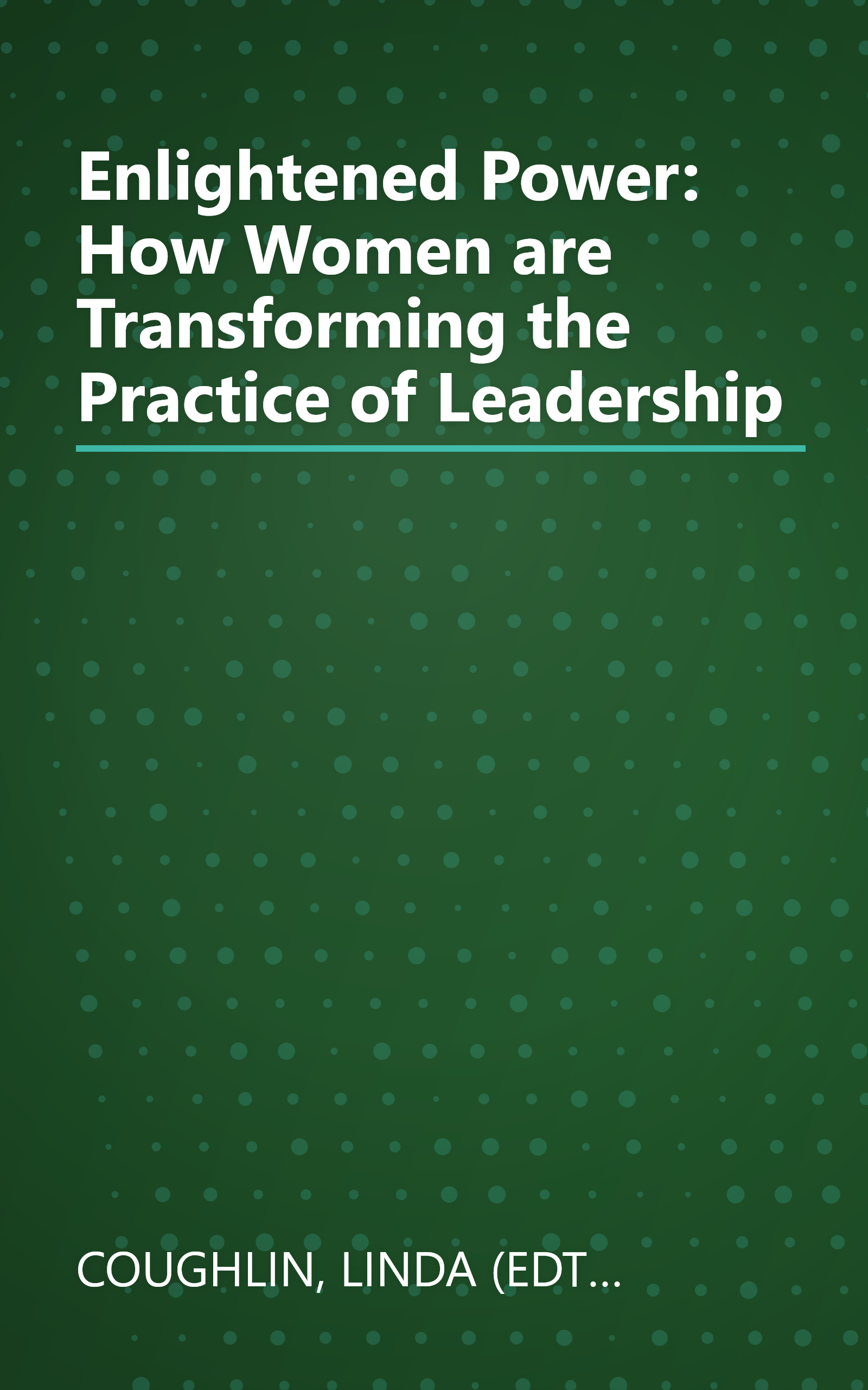 Enlightened Power: How Women are Transforming the Practice of Leadership book cover