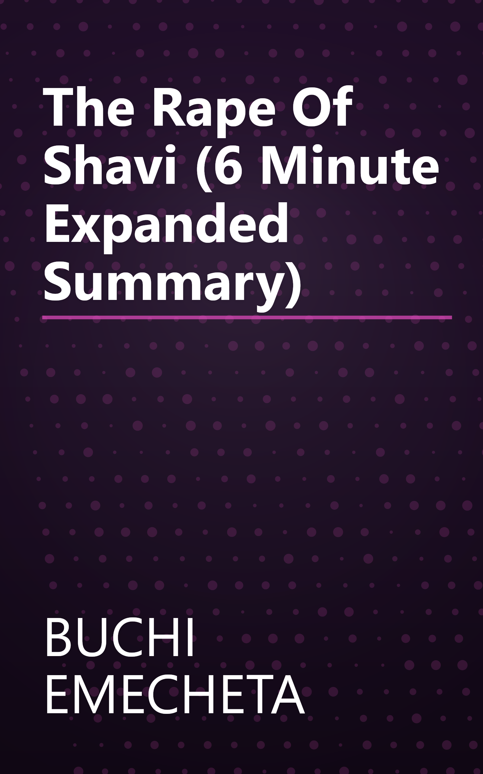 The Rape Of Shavi (6 Minute   Expanded Summary) book cover