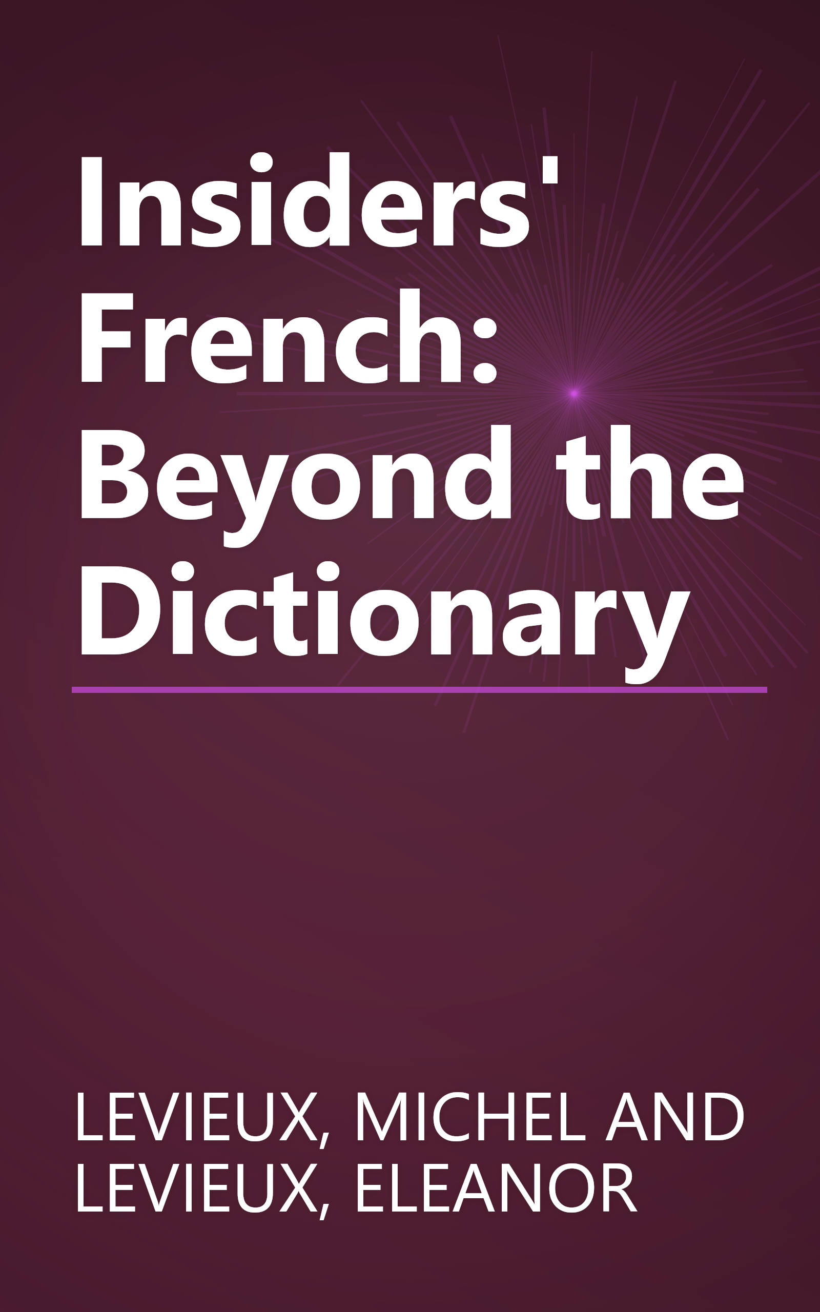 Insiders' French: Beyond the Dictionary book cover