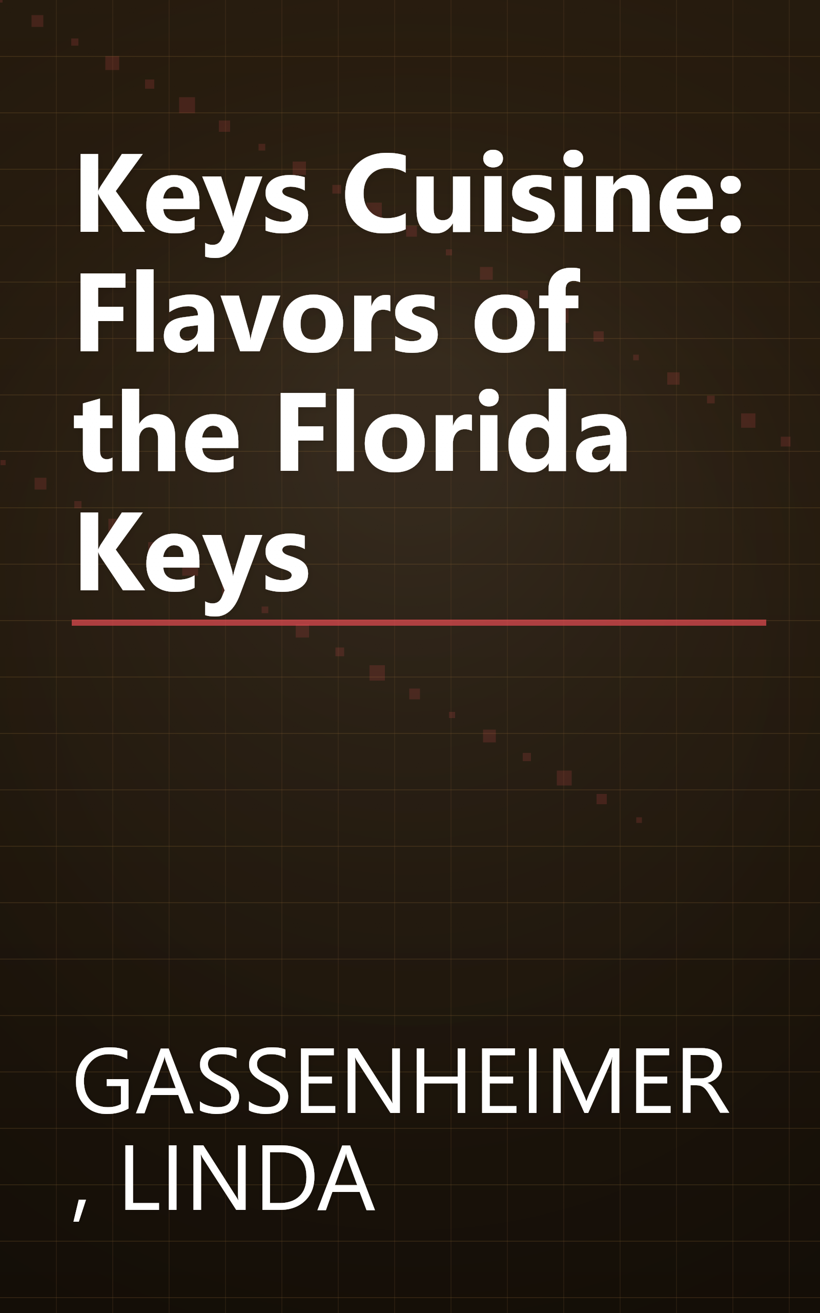 Keys Cuisine: Flavors of the Florida Keys book cover