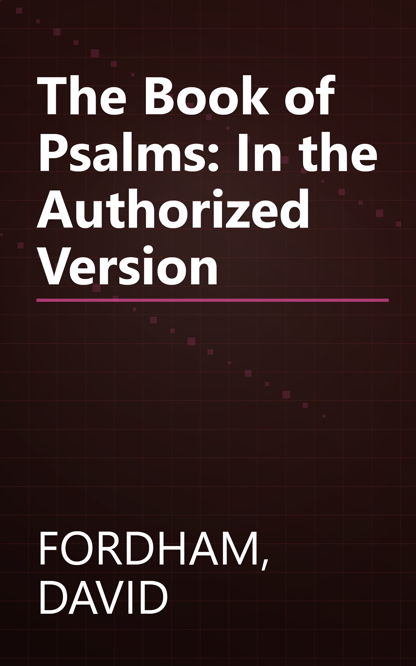 The Book of Psalms: In the Authorized Version book cover