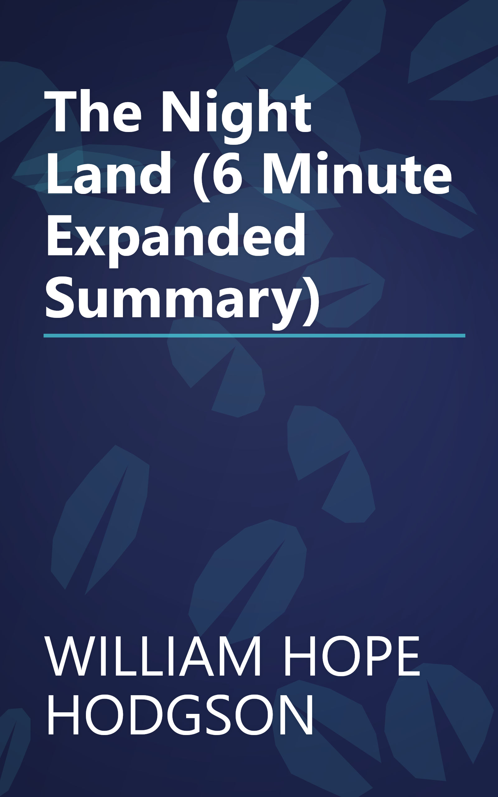 The Night Land (6 Minute   Expanded Summary) book cover