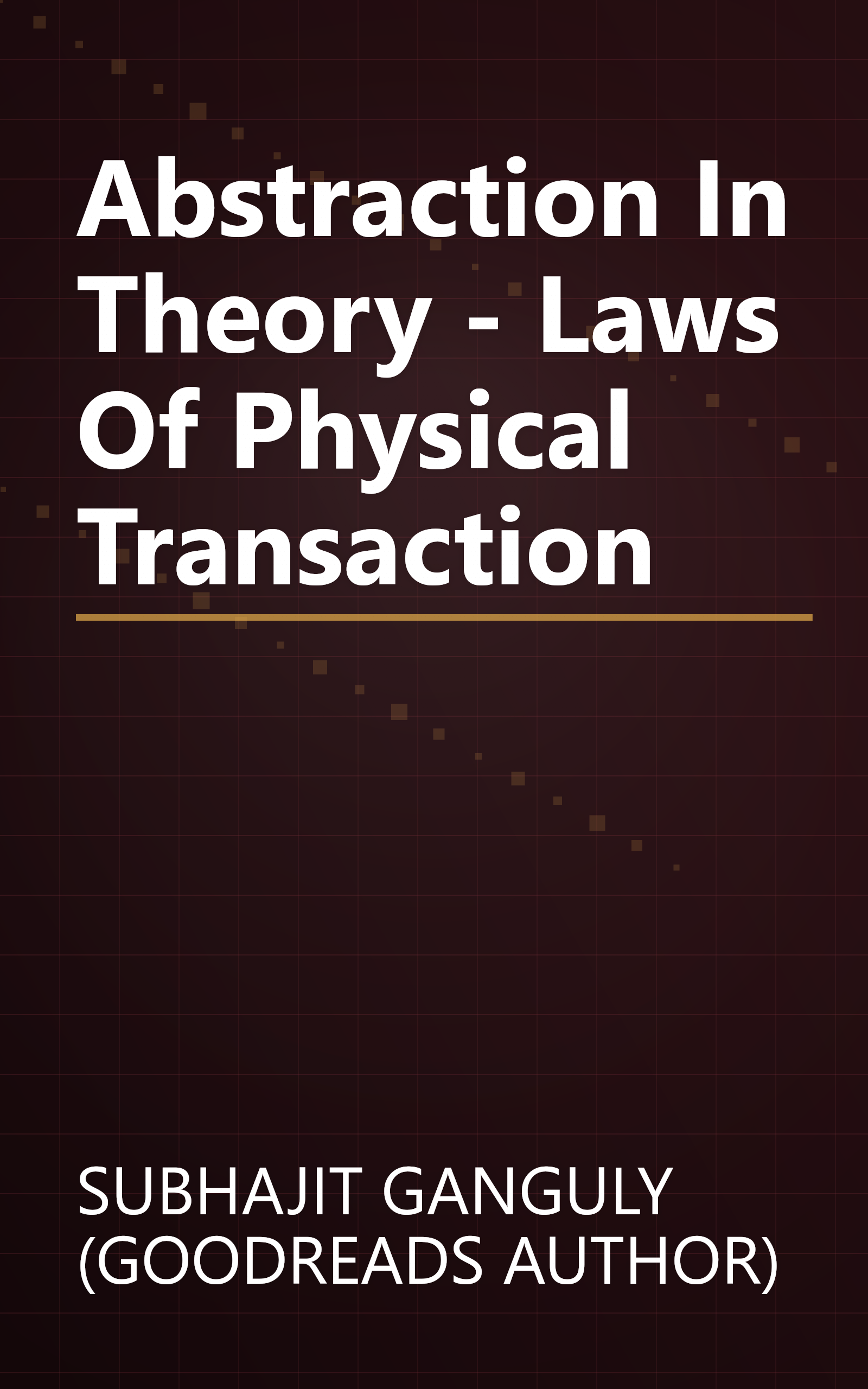 Abstraction In Theory - Laws Of Physical Transaction book cover