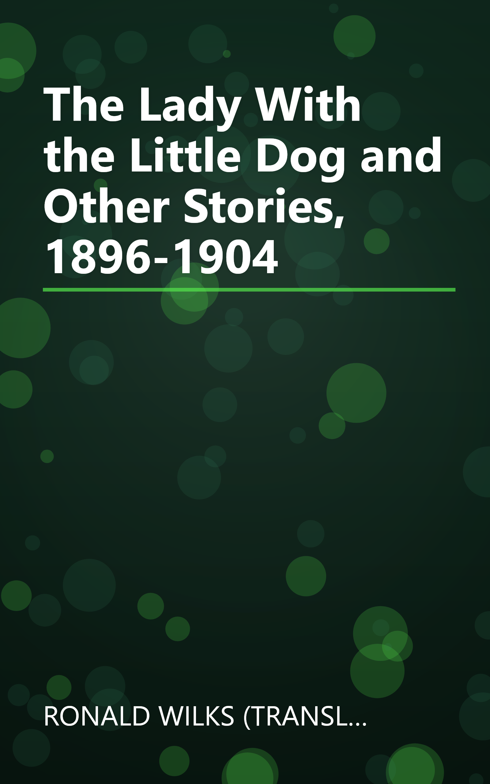 The Lady With the Little Dog and Other Stories, 1896-1904 book cover