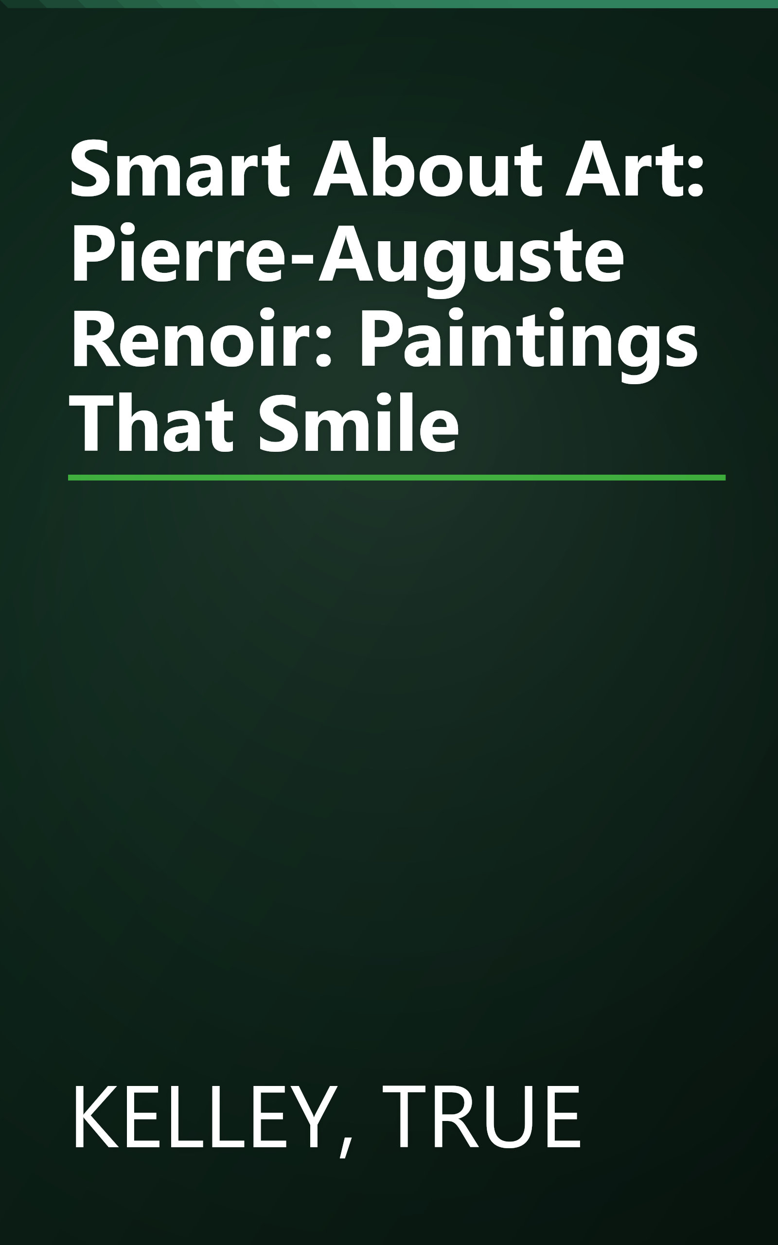 Smart About Art: Pierre-Auguste Renoir: Paintings That Smile book cover