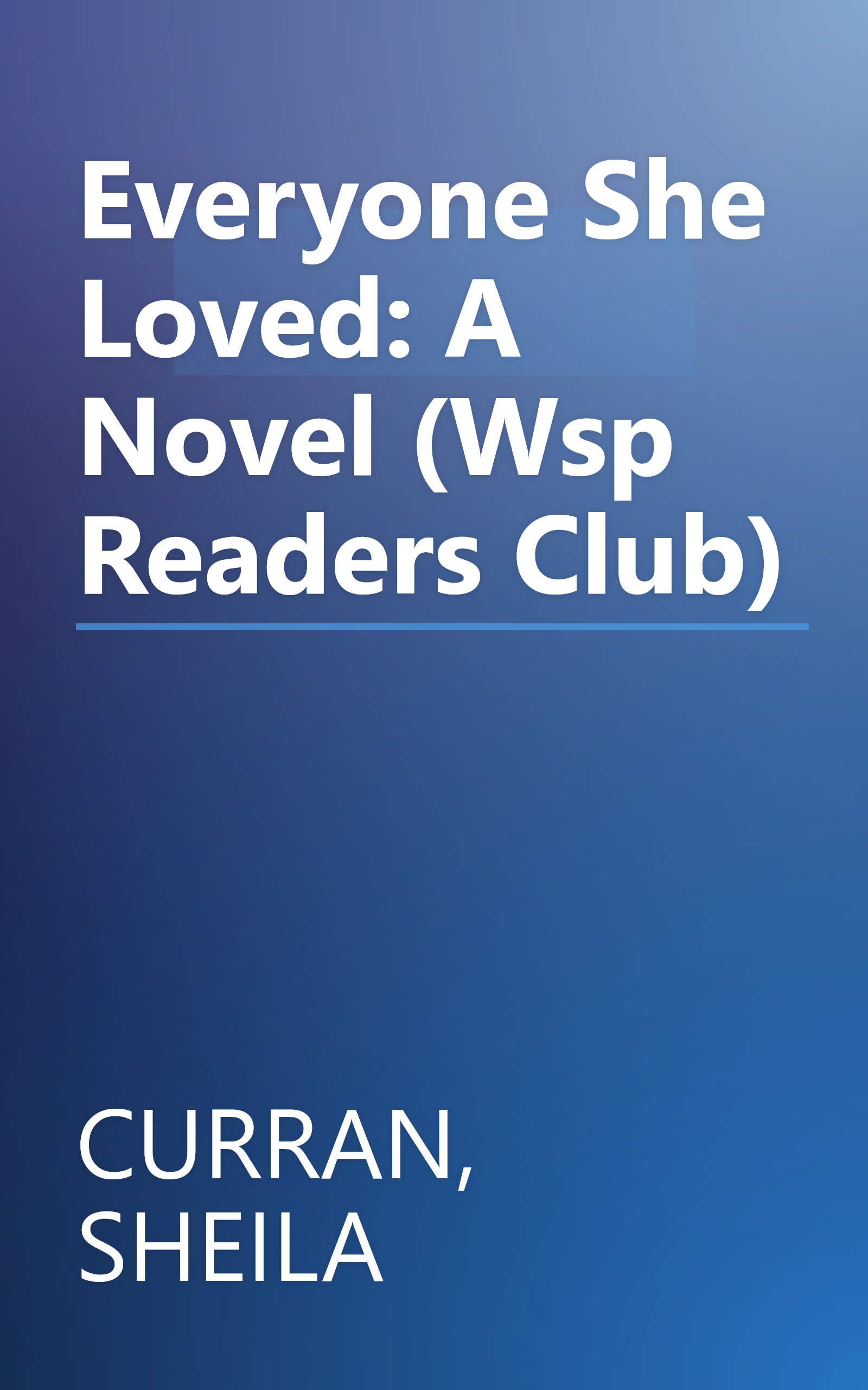 Everyone She Loved: A Novel (Wsp Readers Club) book cover