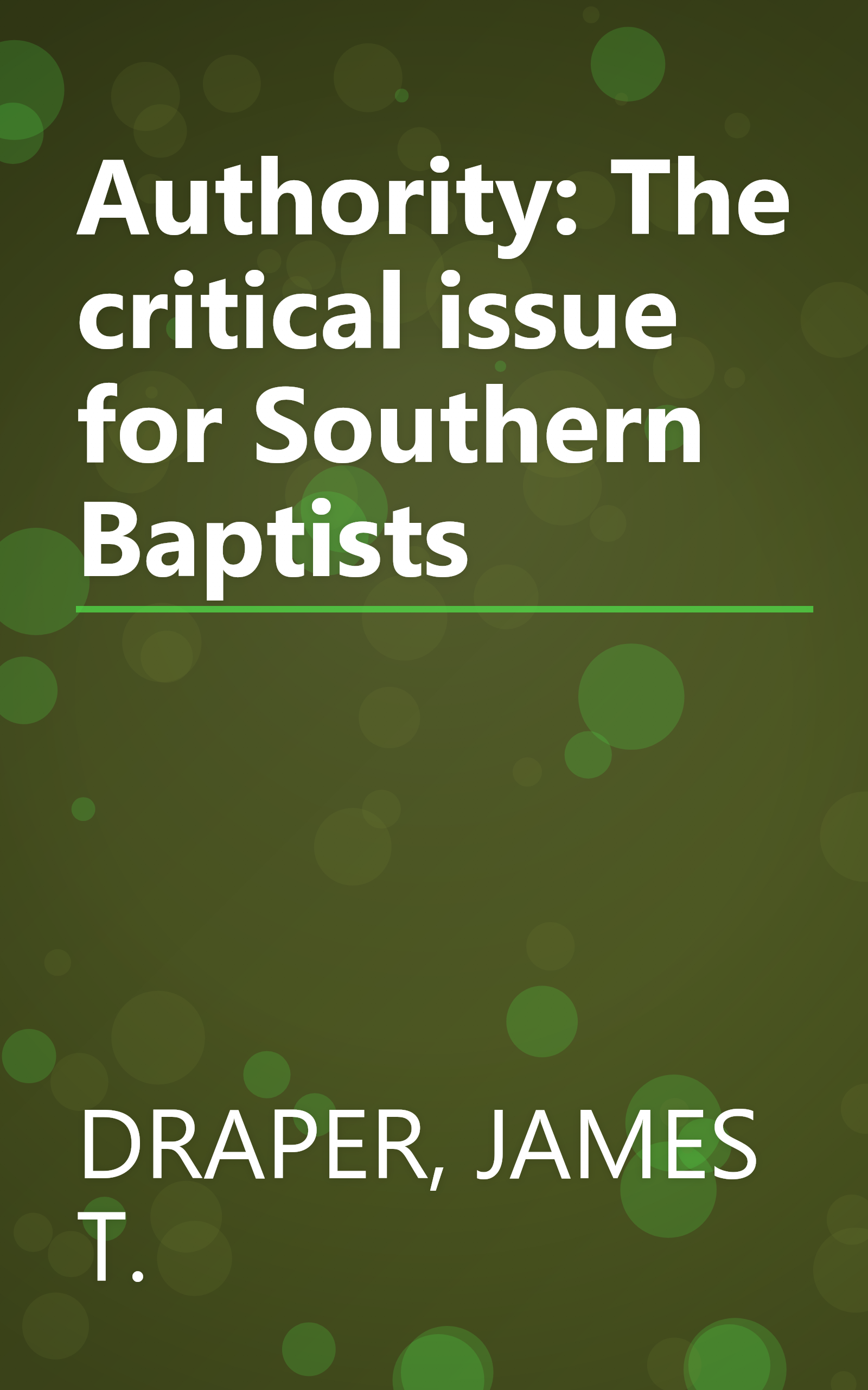 Authority: The critical issue for Southern Baptists book cover