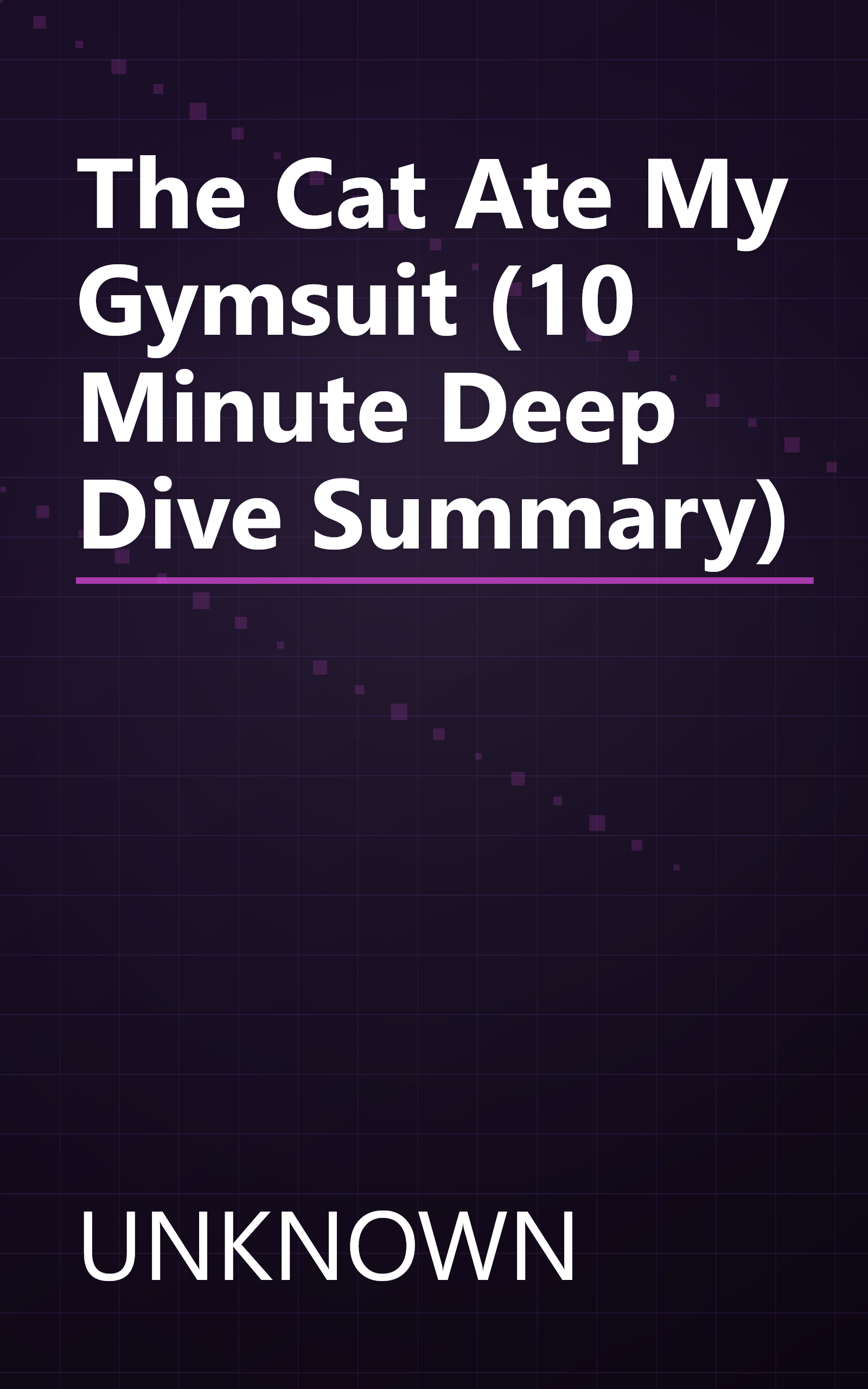 The Cat Ate My Gymsuit (10 Minute   Deep Dive Summary) book cover