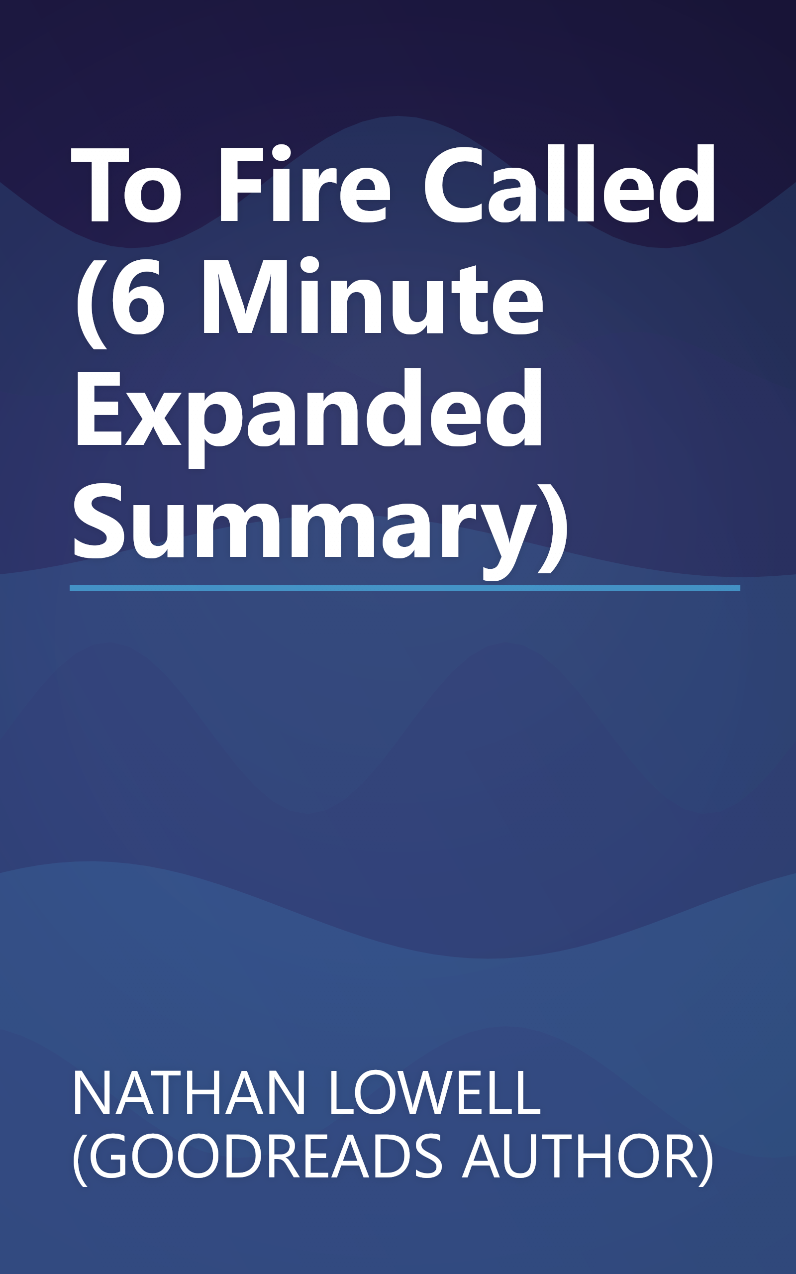 To Fire Called (6 Minute   Expanded Summary) book cover