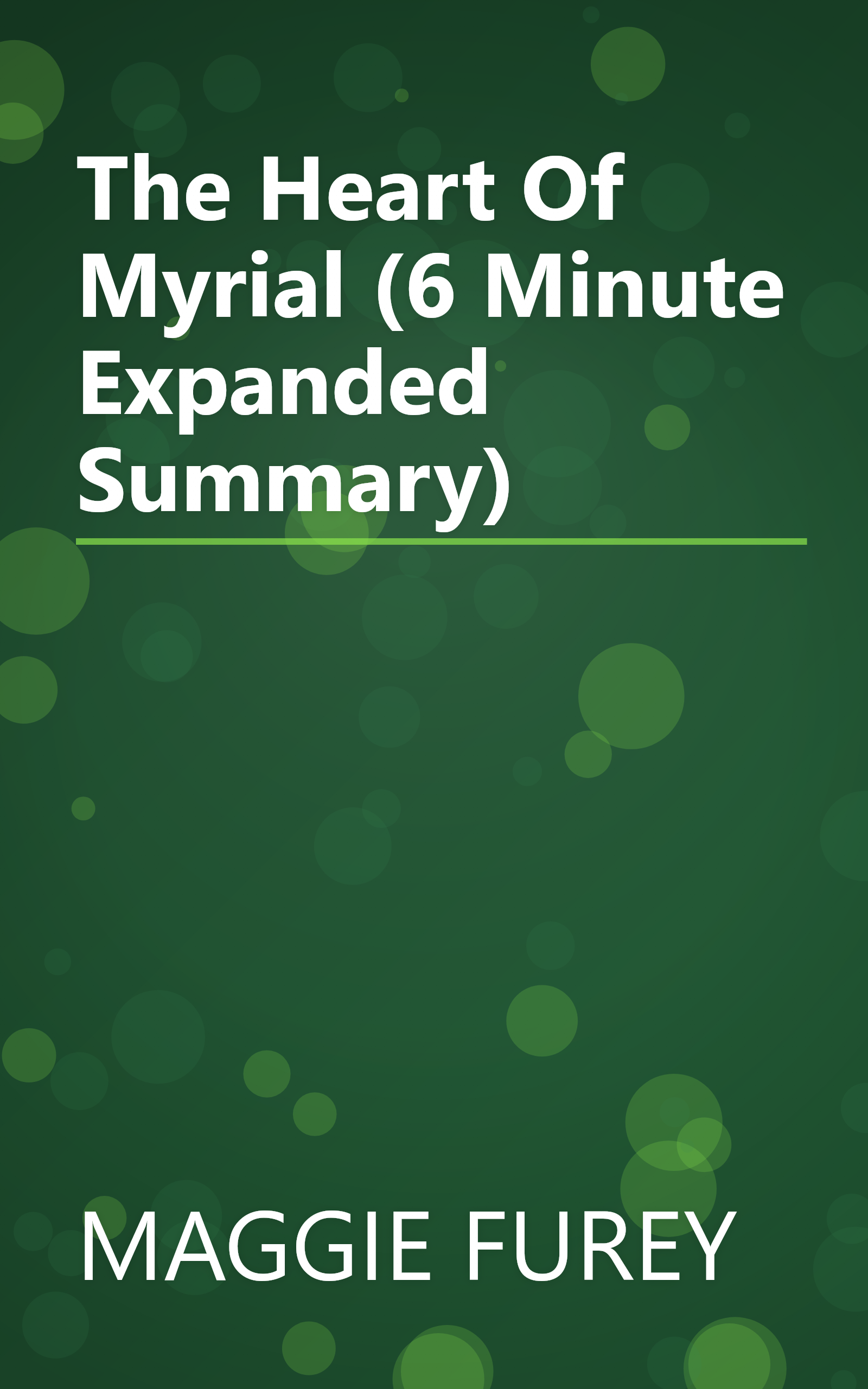 The Heart Of Myrial (6 Minute   Expanded Summary) book cover