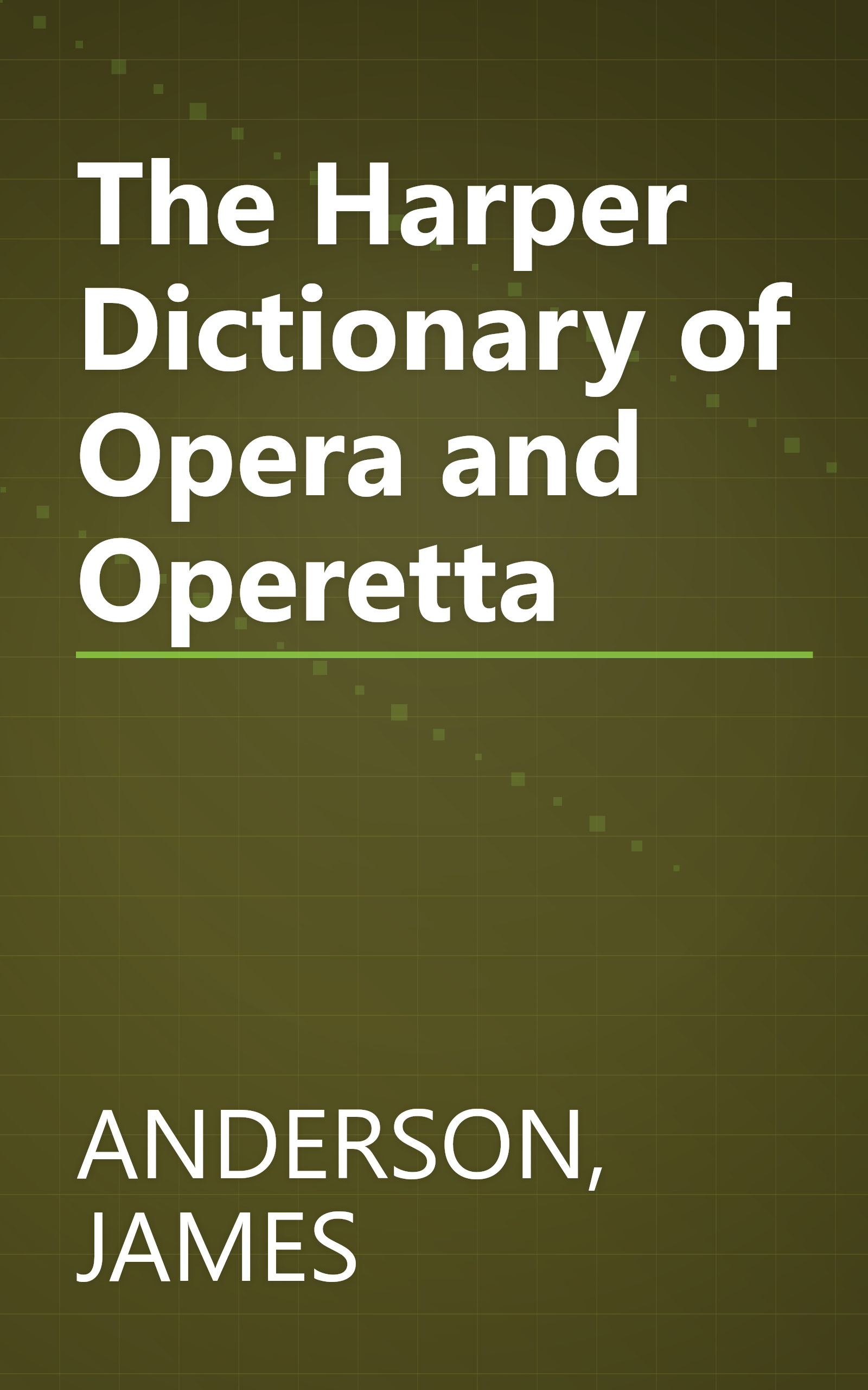 The Harper Dictionary of Opera and Operetta book cover