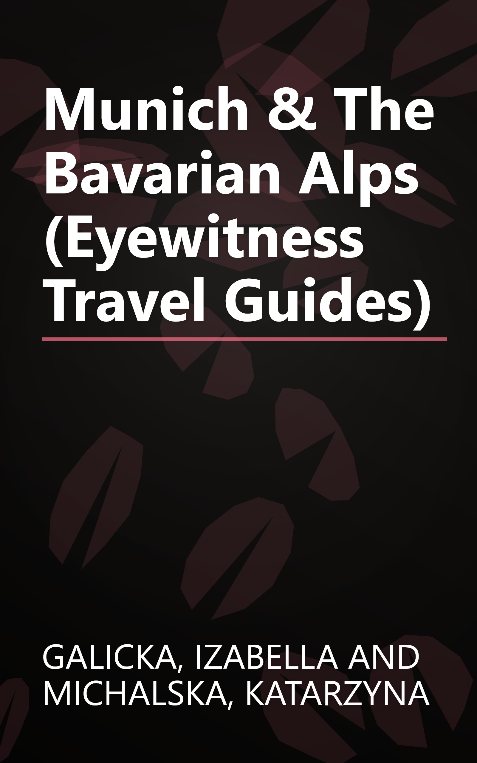 Munich & The Bavarian Alps (Eyewitness Travel Guides) book cover