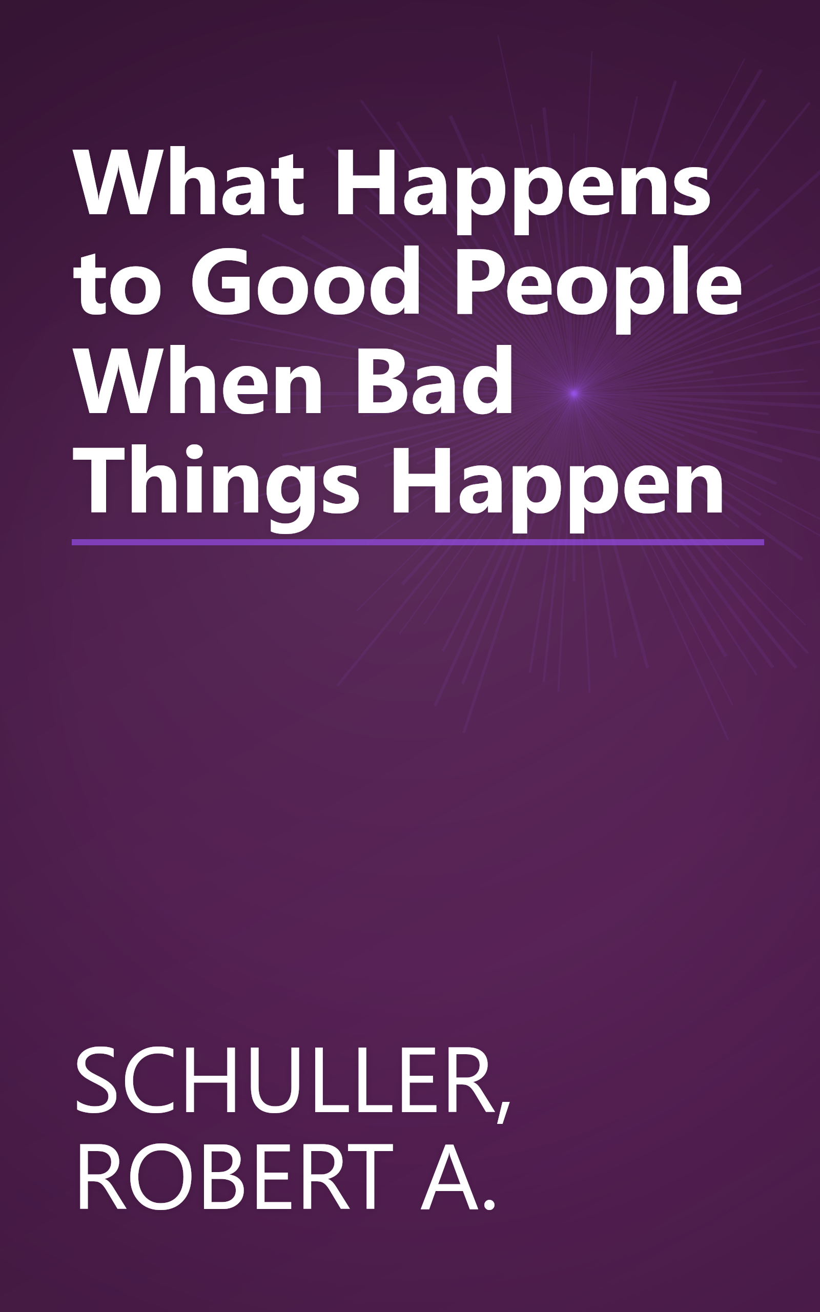 What Happens to Good People When Bad Things Happen book cover