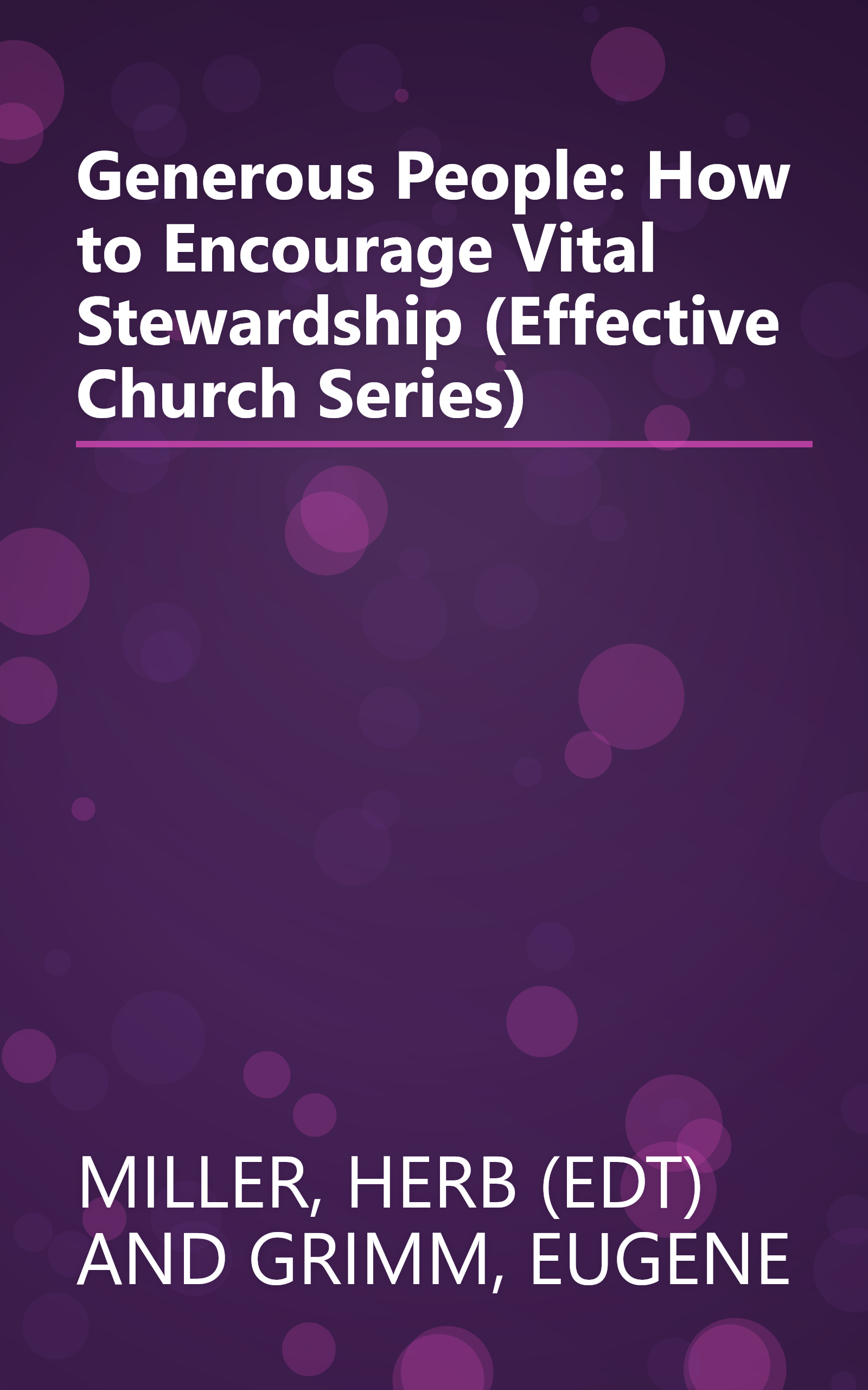 Generous People: How to Encourage Vital Stewardship (Effective Church Series) book cover